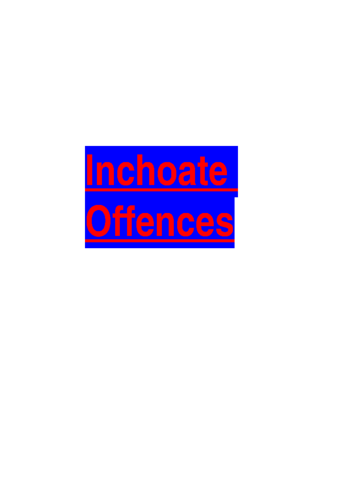 Inchoate Offences - Topic 5 - Inchoate Offences Topic 5 – Inchoate ...