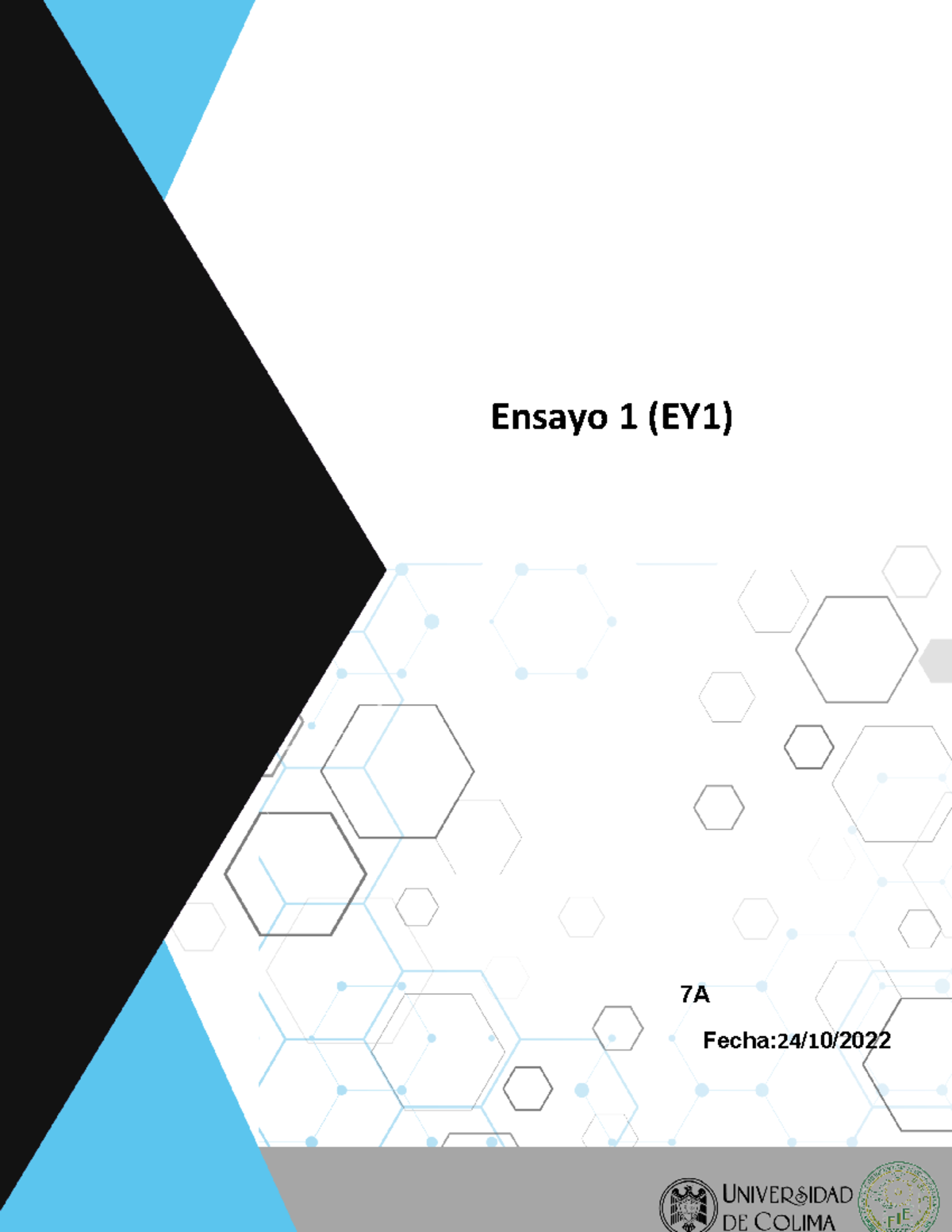 Ensayo 1 (EY1) - 7A Fecha: 24 / 1 0/ Ensayo 1 (EY1) TABLA DE CONTENIDO ...