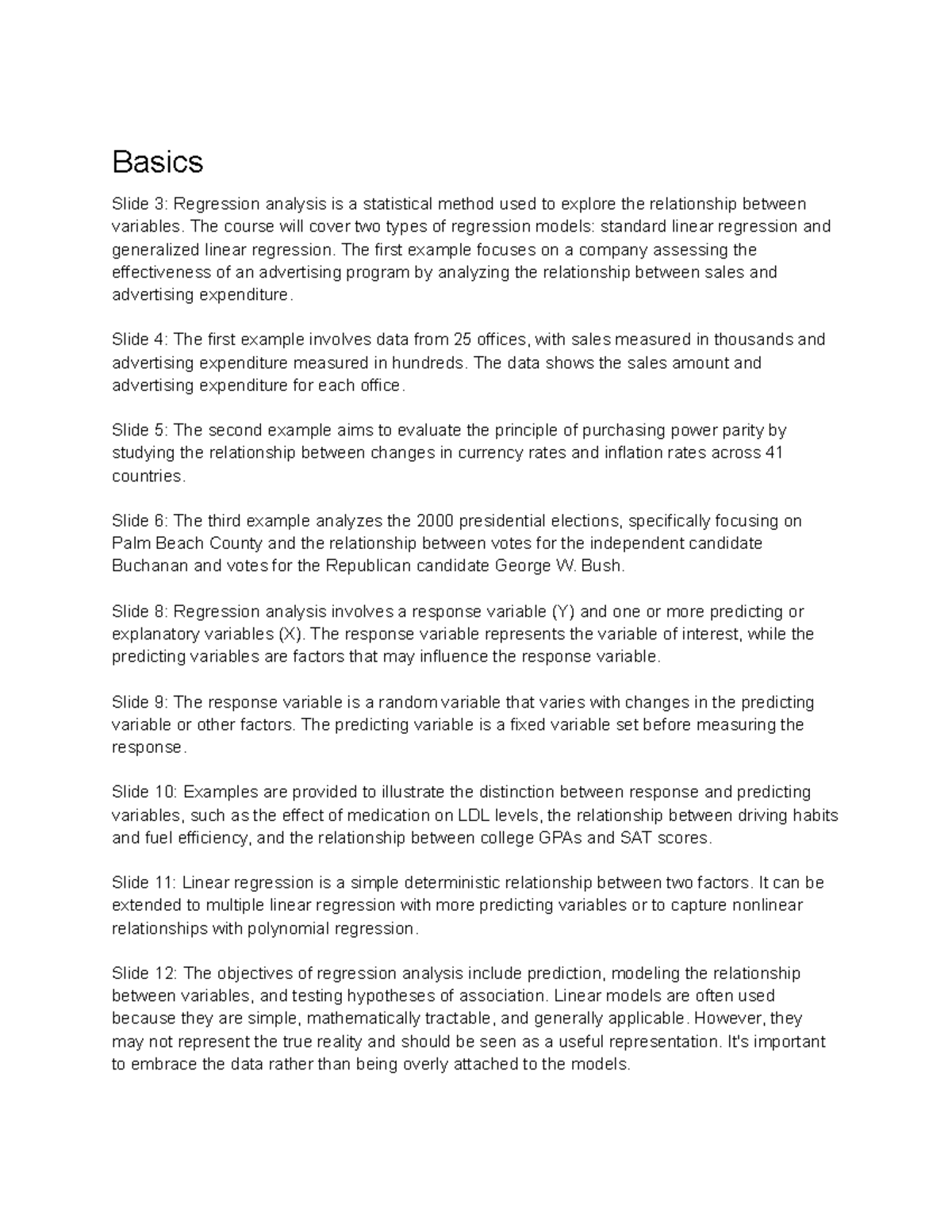 Module 1 Basics + Estimation - Basics Slide 3: Regression analysis is a statistical method used ...