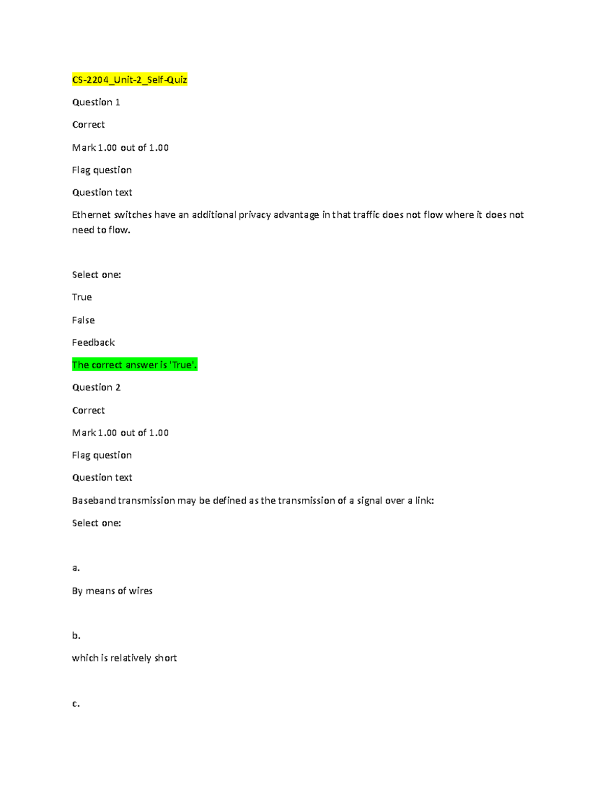 CS-2204 Unit-2 Self-Quiz - CS-2204_Unit-2_Self-Quiz Question 1 Correct Mark 1 out of 1. Flag ...