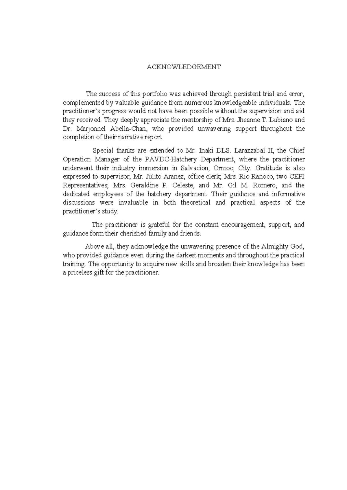 Acknowledgement - ACKNOWLEDGEMENT The success of this portfolio was ...