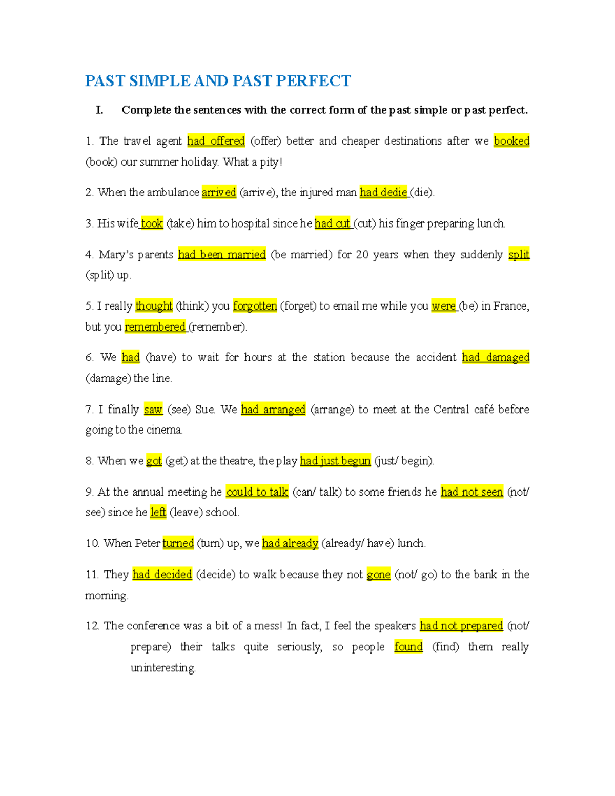 PAST Simple AND PAST Perfect - PAST SIMPLE AND PAST PERFECT I. Complete ...