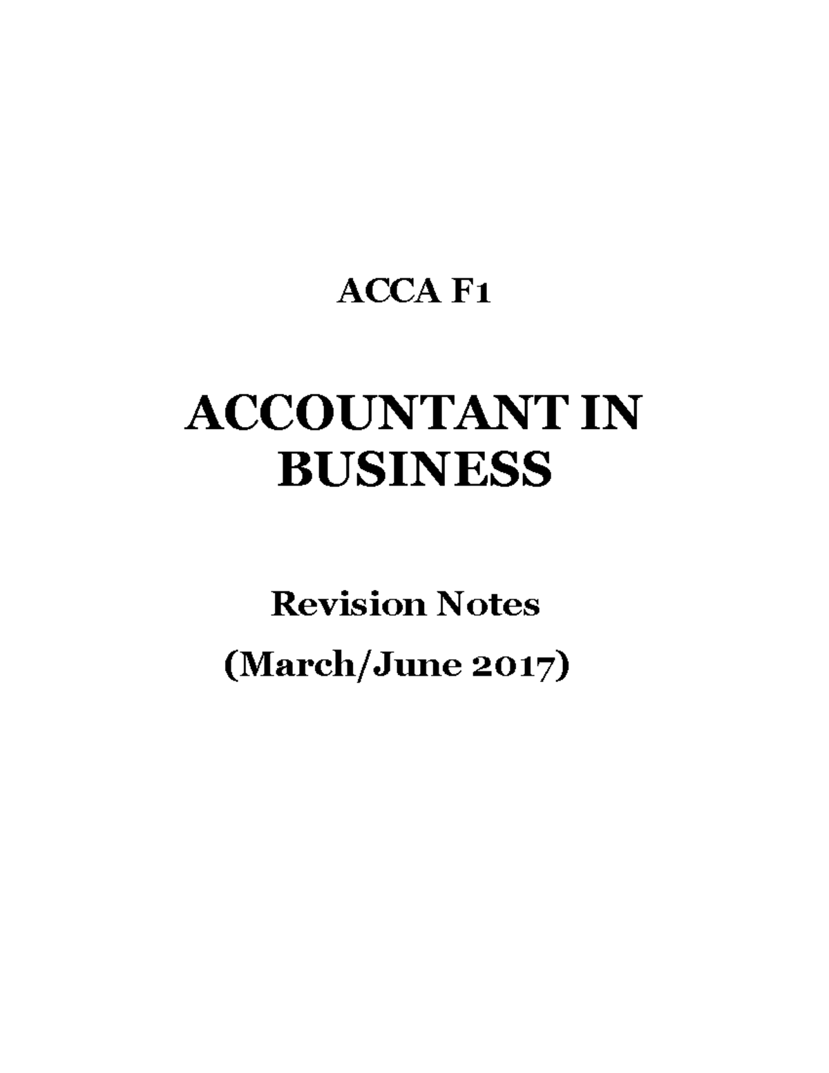 F1-Study-notes - study it guys - ACCA F ACCOUNTANT IN B USINESS ...