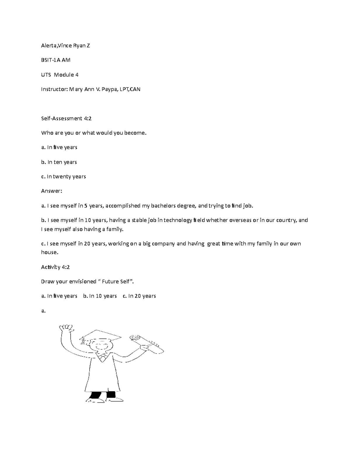 Uts-mod-4 - sadfghjkl; - Alerta,Vince Ryan Z BSIT-1A AM UTS Module 4 Instructor: Mary Ann V ...