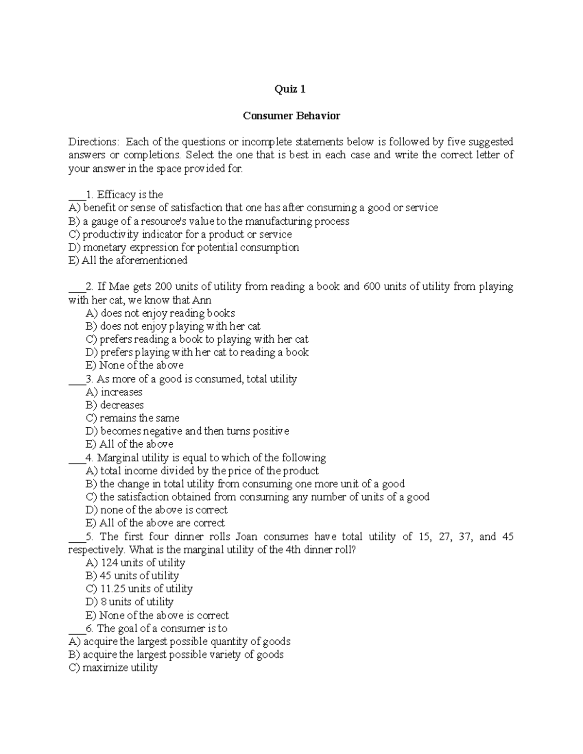 Consumer Behavior quiz 1 - Quiz 1 Consumer Behavior Directions: Each of ...