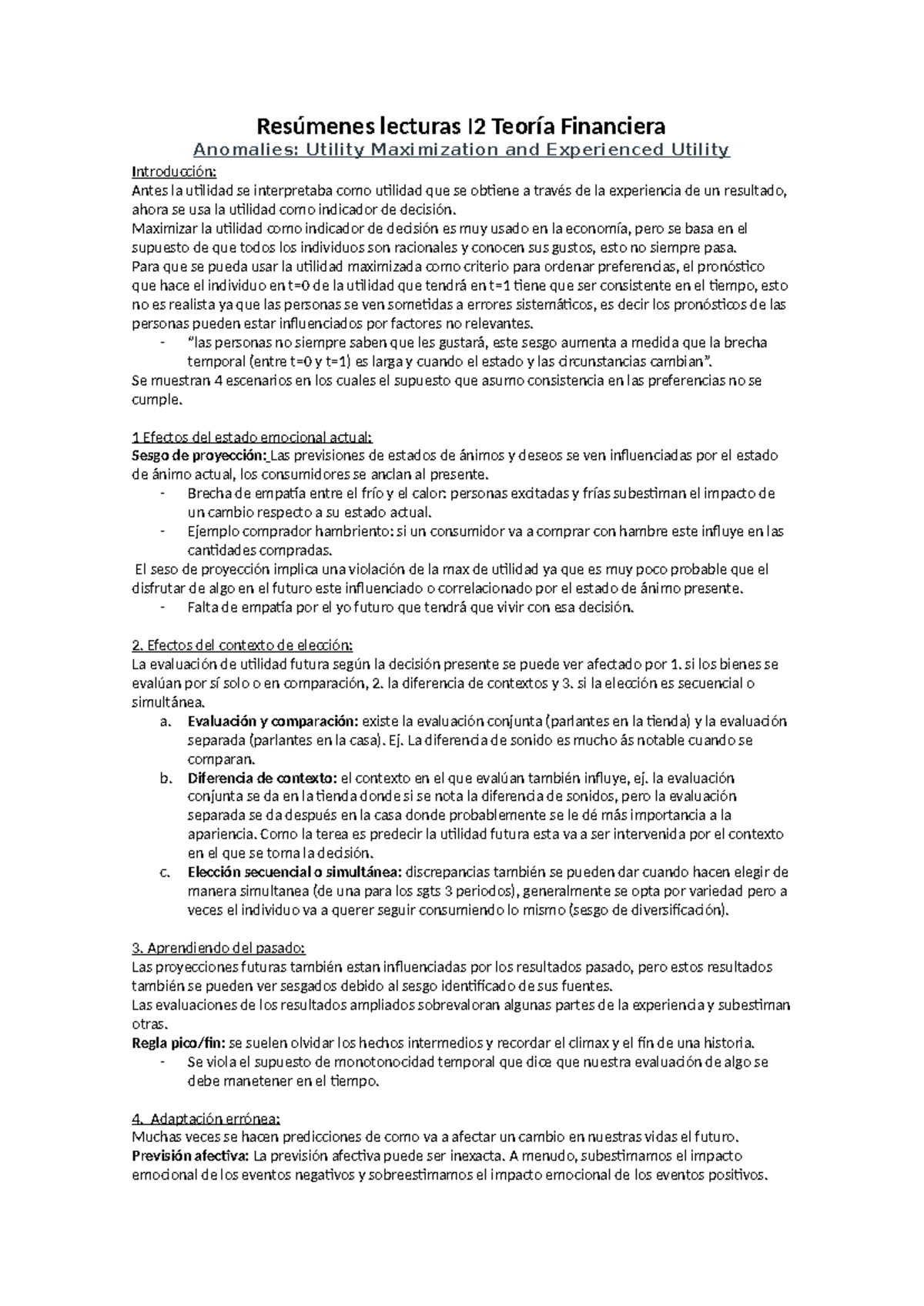 Resumen lecturas I2 - Resúmenes lecturas I2 Teoría Financiera Anomalies: Utility Maximization ...