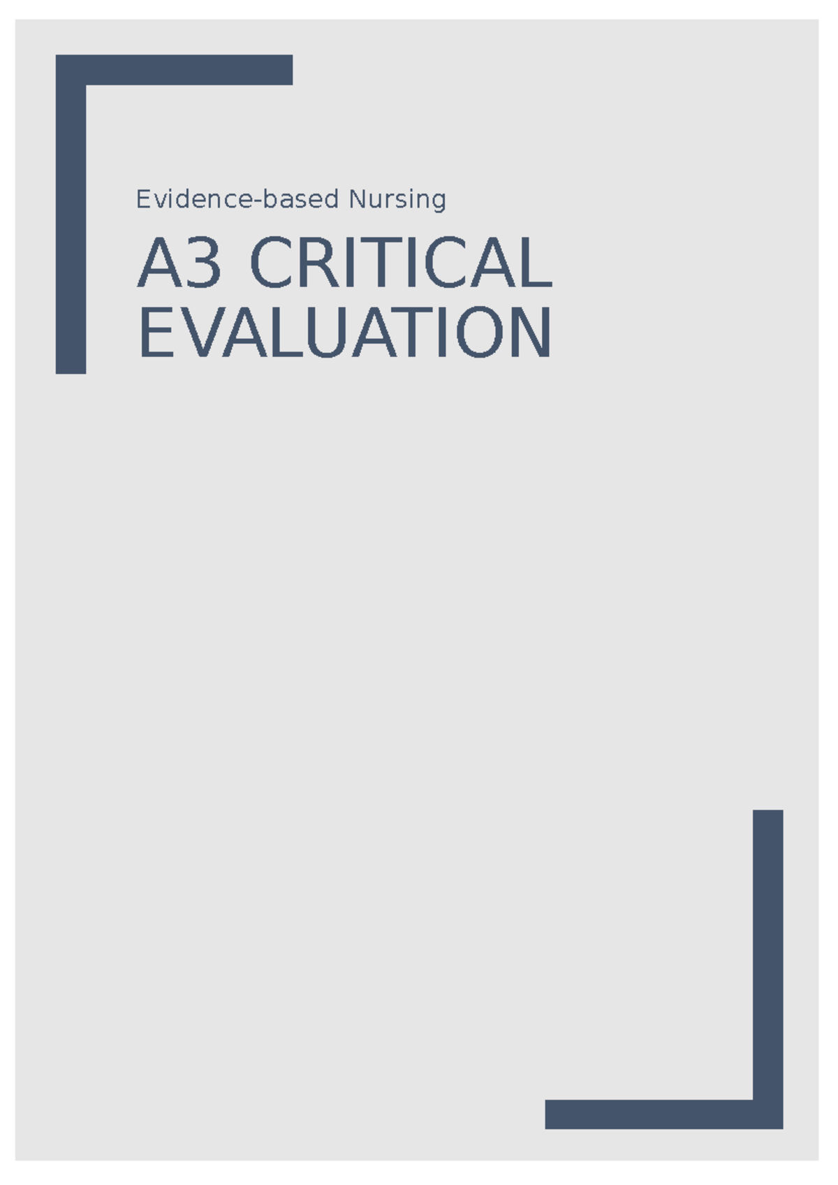 A3 EBN - Evidence-based Nursing A3 CRITICAL EVALUATION Introduction: To ...