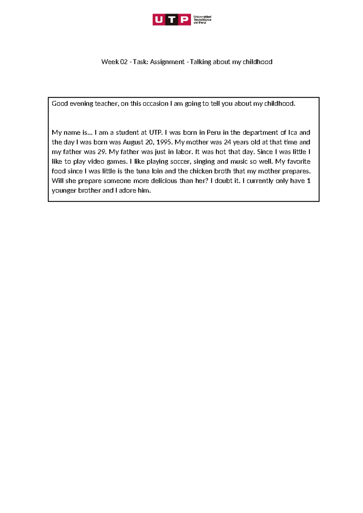 Week 02 - Week 02 - Task: Assignment - Talking about my childhood Good evening teacher, on this ...