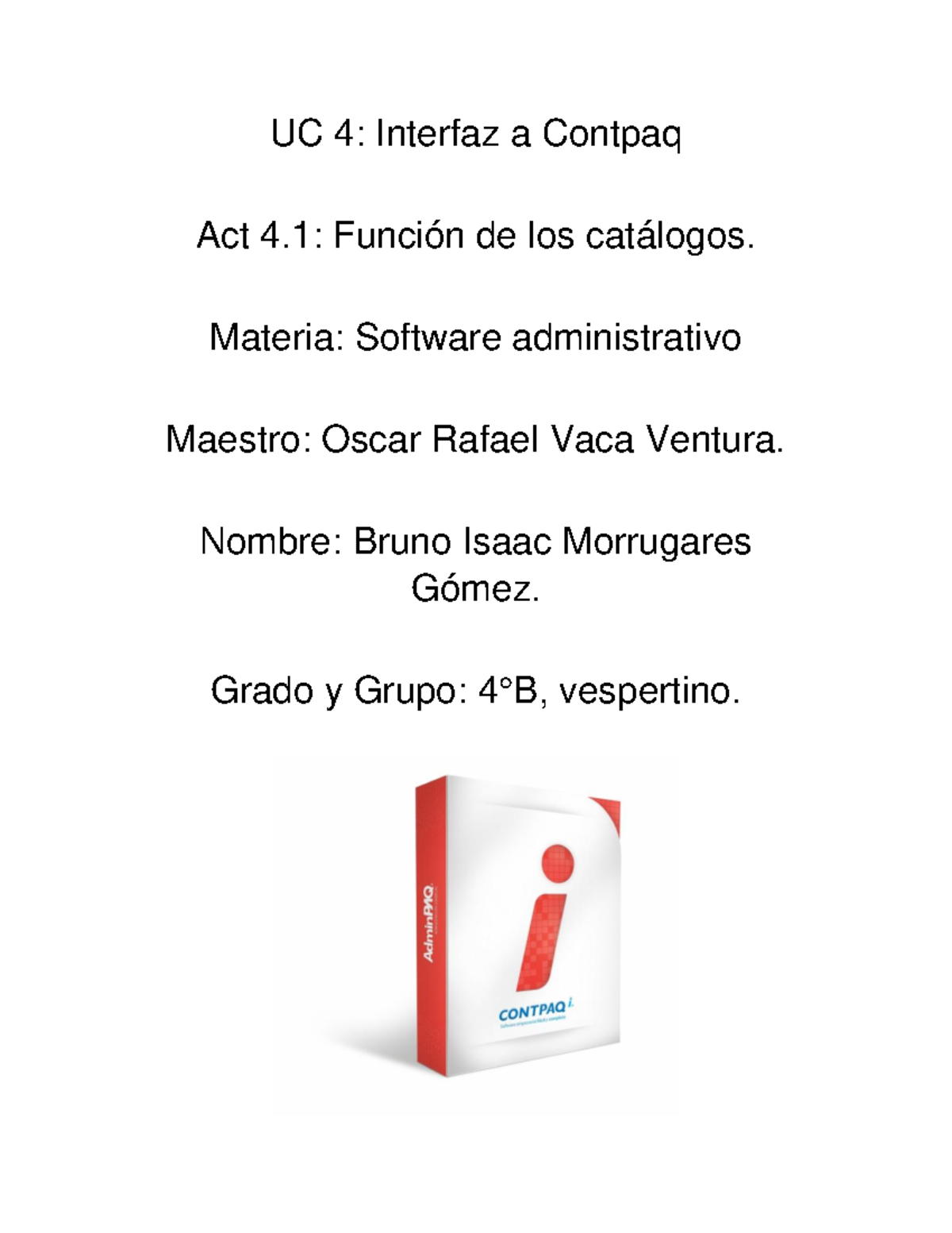 Adminpaq Morrugares Gomez Bruno Isaac - UC 4: Interfaz a Contpaq Act 4 ...