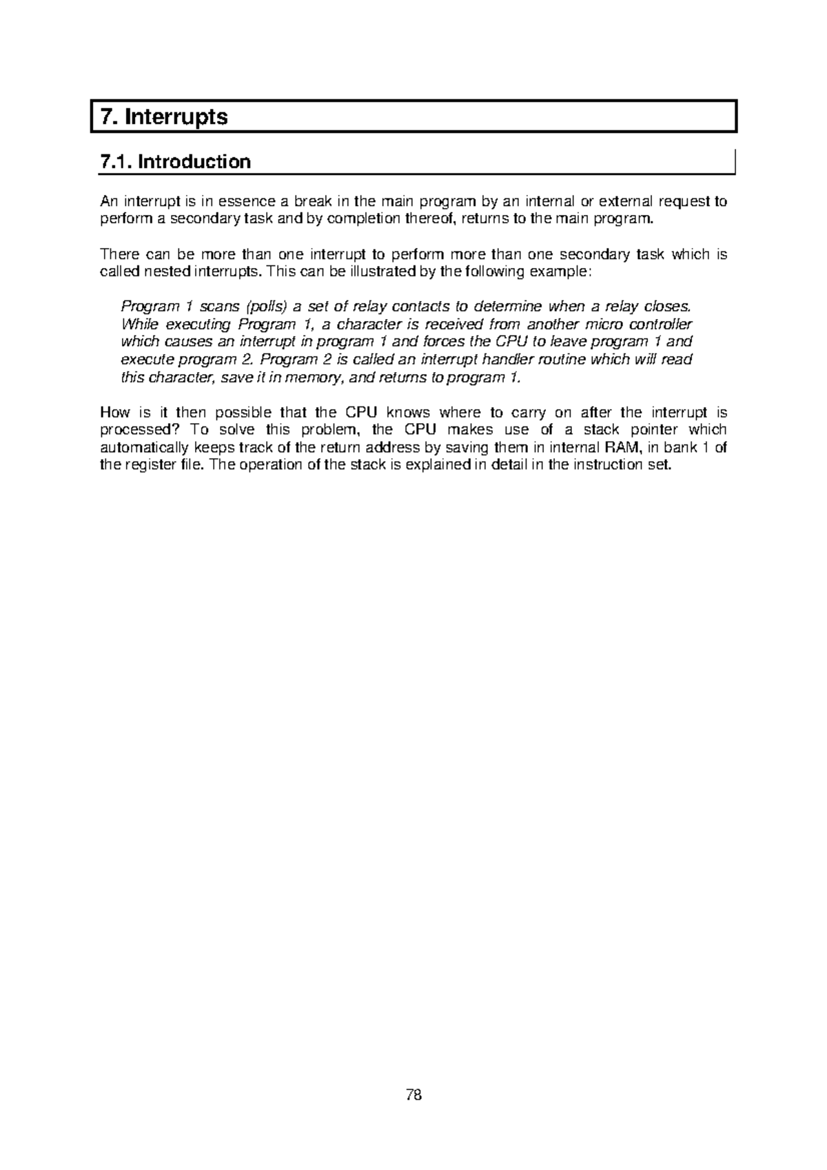 Notes Chapter 07 - 7. Interrupts 7. Introduction An interrupt is in ...