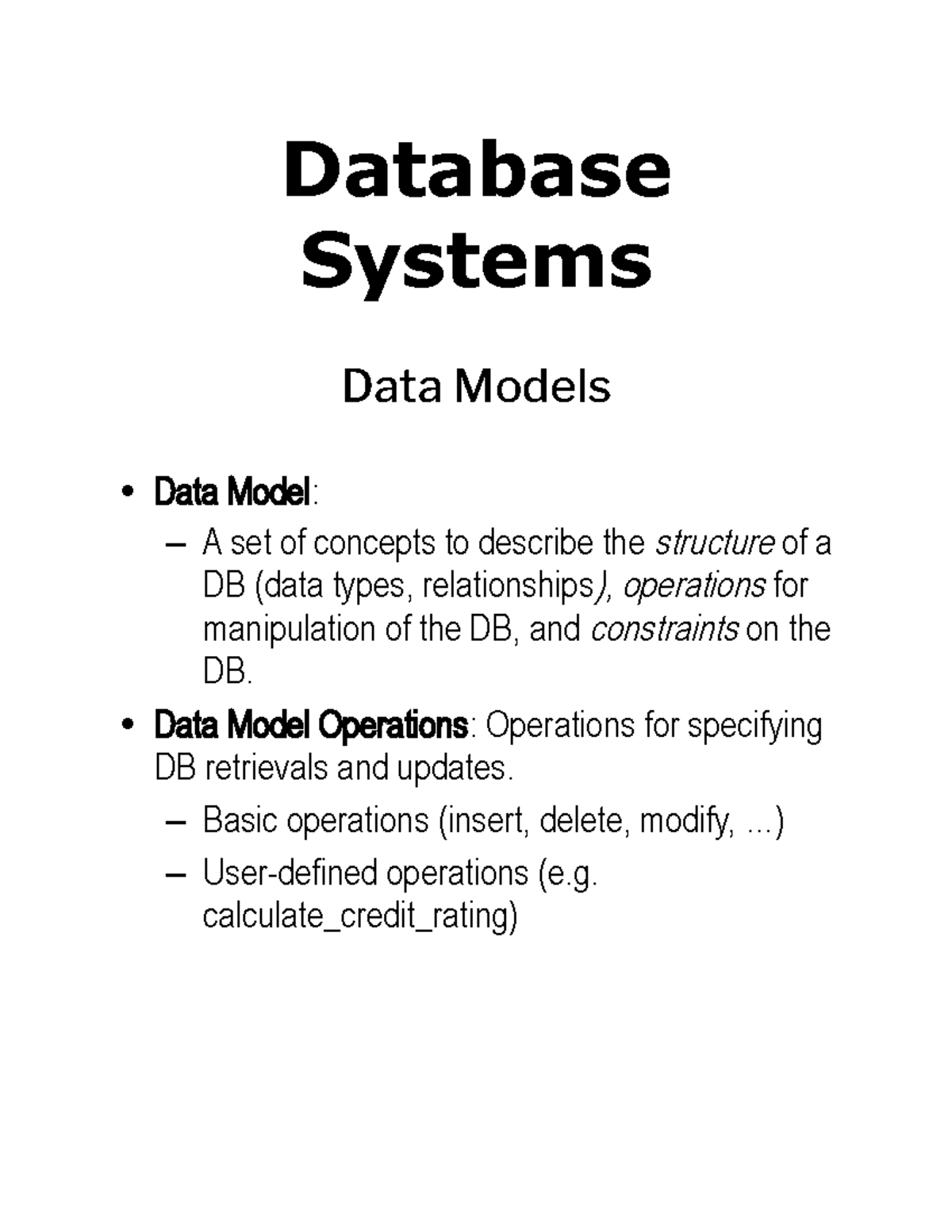 Database Systems - Database Systems Data Models - Data Model: A set of ...