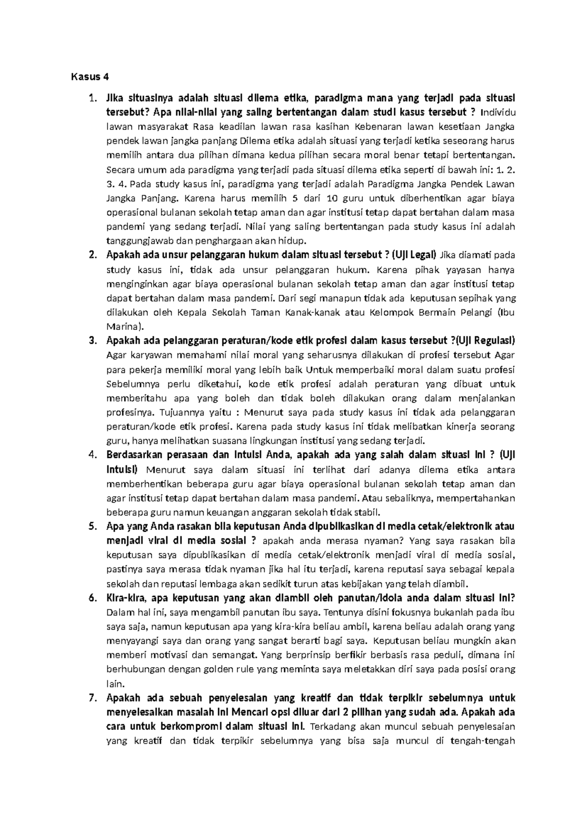 Kasus 4 - Kasus 4 1. Jika situasinya adalah situasi dilema etika, paradigma mana yang terjadi ...