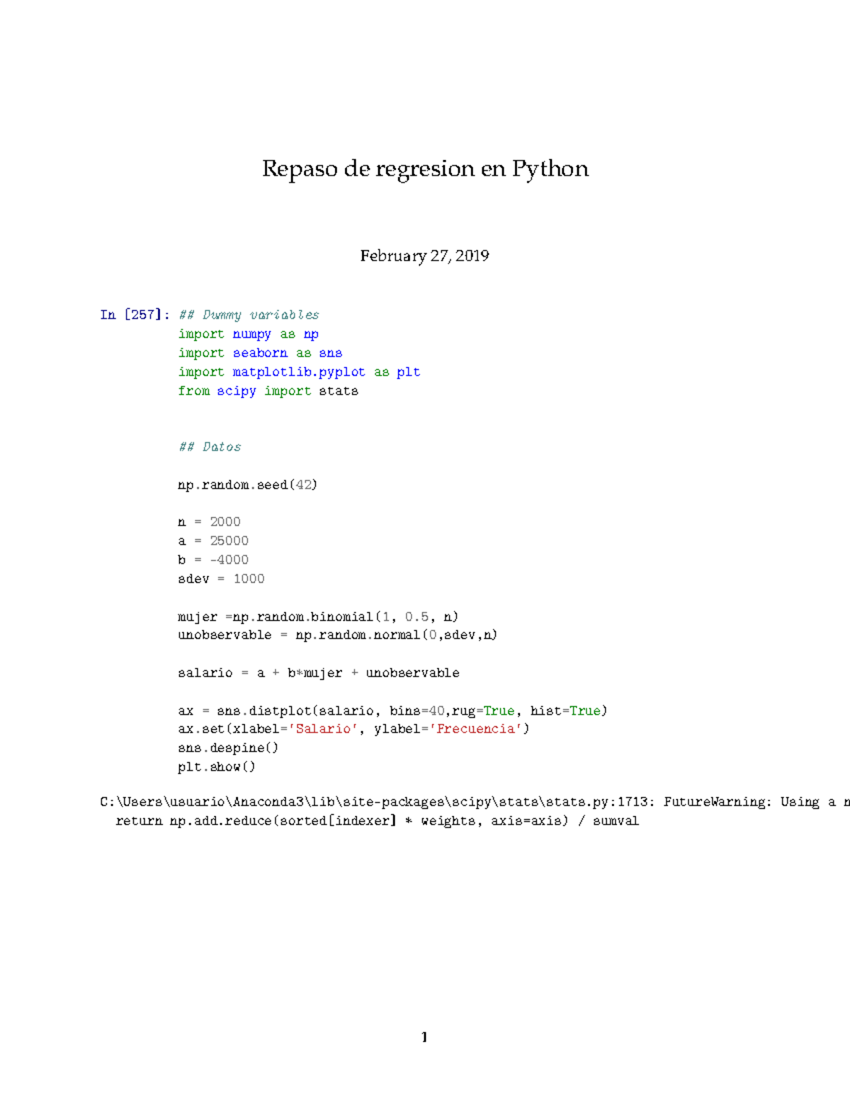 Repaso de regresion en Python - Repaso de regresion en Python February 27, 2019 In [257 ...