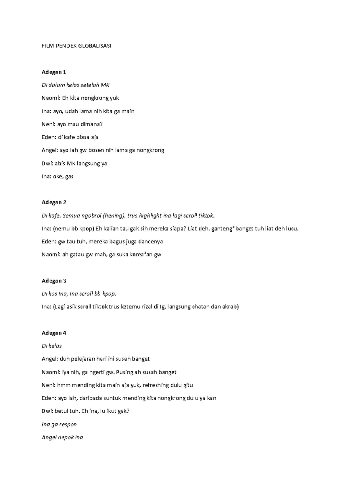 Script drama - FILM PENDEK GLOBALISASI Adegan 1 Di dalam kelas setelah ...