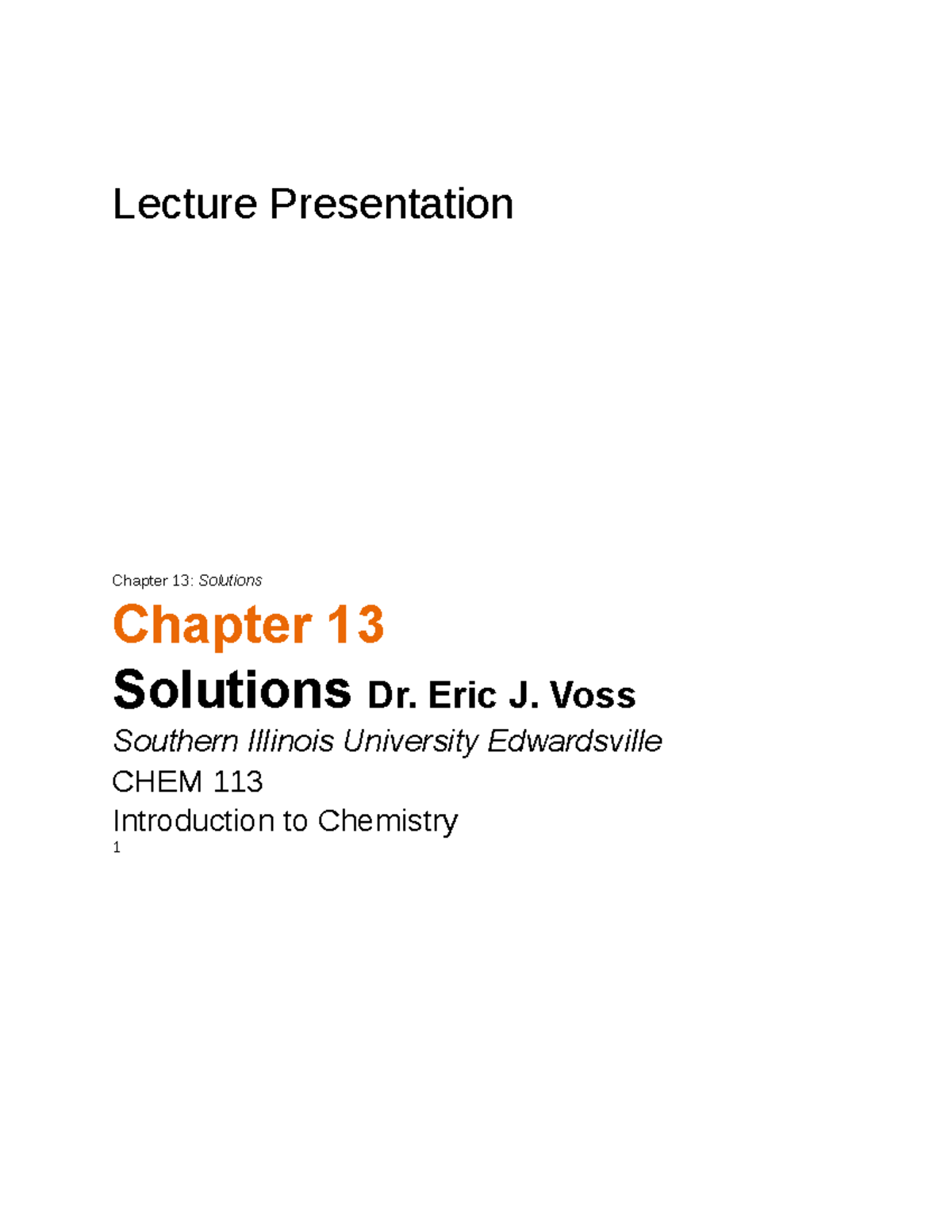 CHEM 113 Chapter 13 - Instructor: Dr. Eric J. Voss - Lecture Presentation Chapter 13: Solutions ...