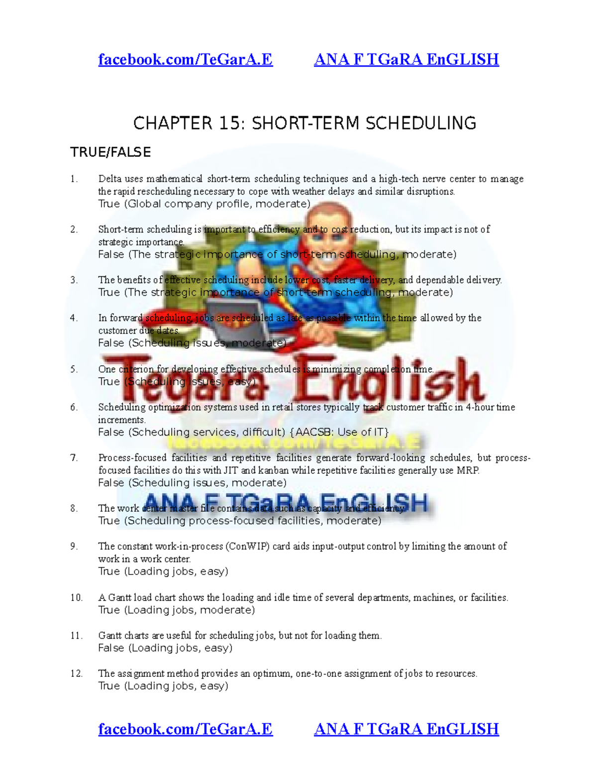 Chapter 15 - Summary Cost accounting - CHAPTER 15: SHORT-TERM SCHEDULING TRUE/FALSE Delta uses ...