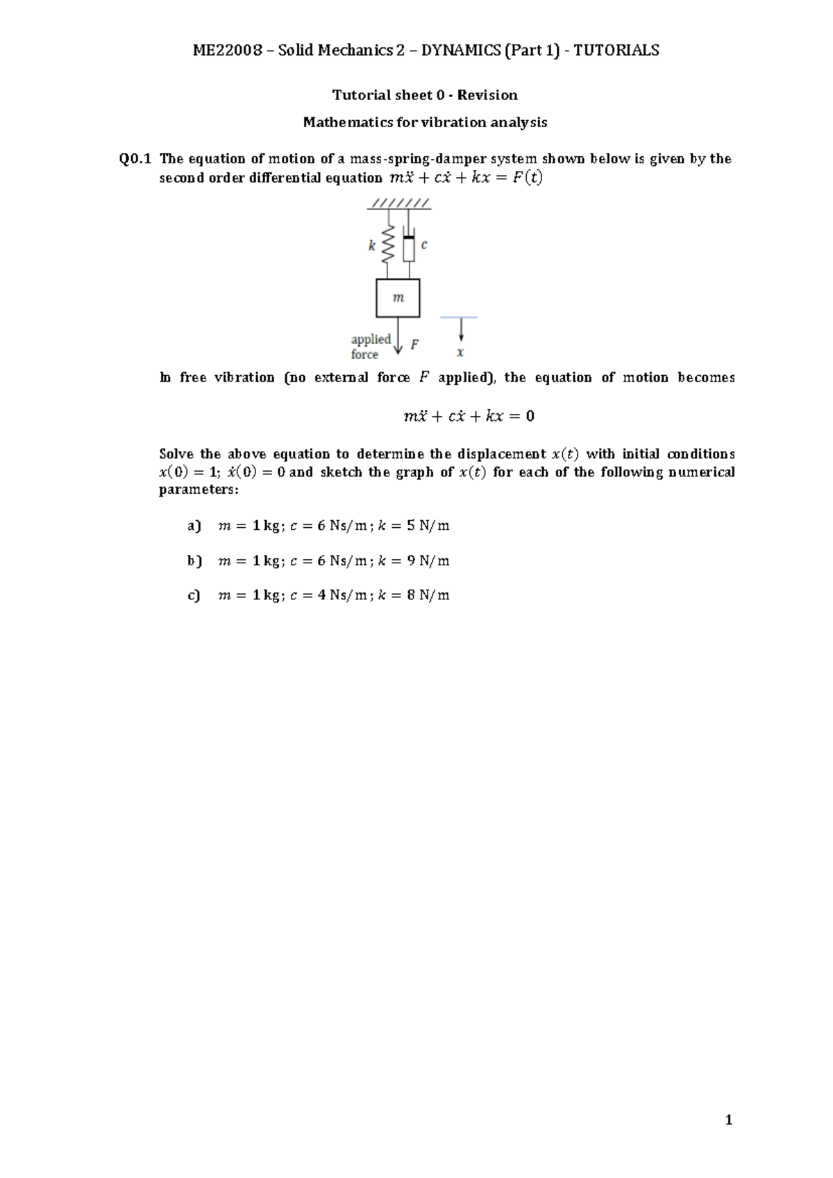 Tutorial 0 - ME22008 – Solid Mechanics 2 – DYNAMICS (Part 1) - TUTORIALS 1 Tutorial sheet 0 ...