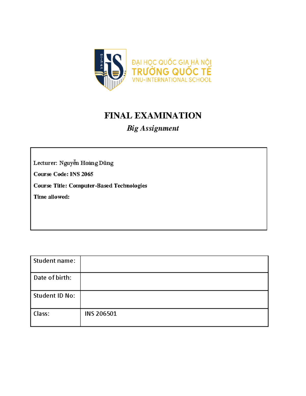 final examination - FINAL EXAMINATION Big Assignment Lecturer: Nguyễn Hoàng Dũng Course Code ...