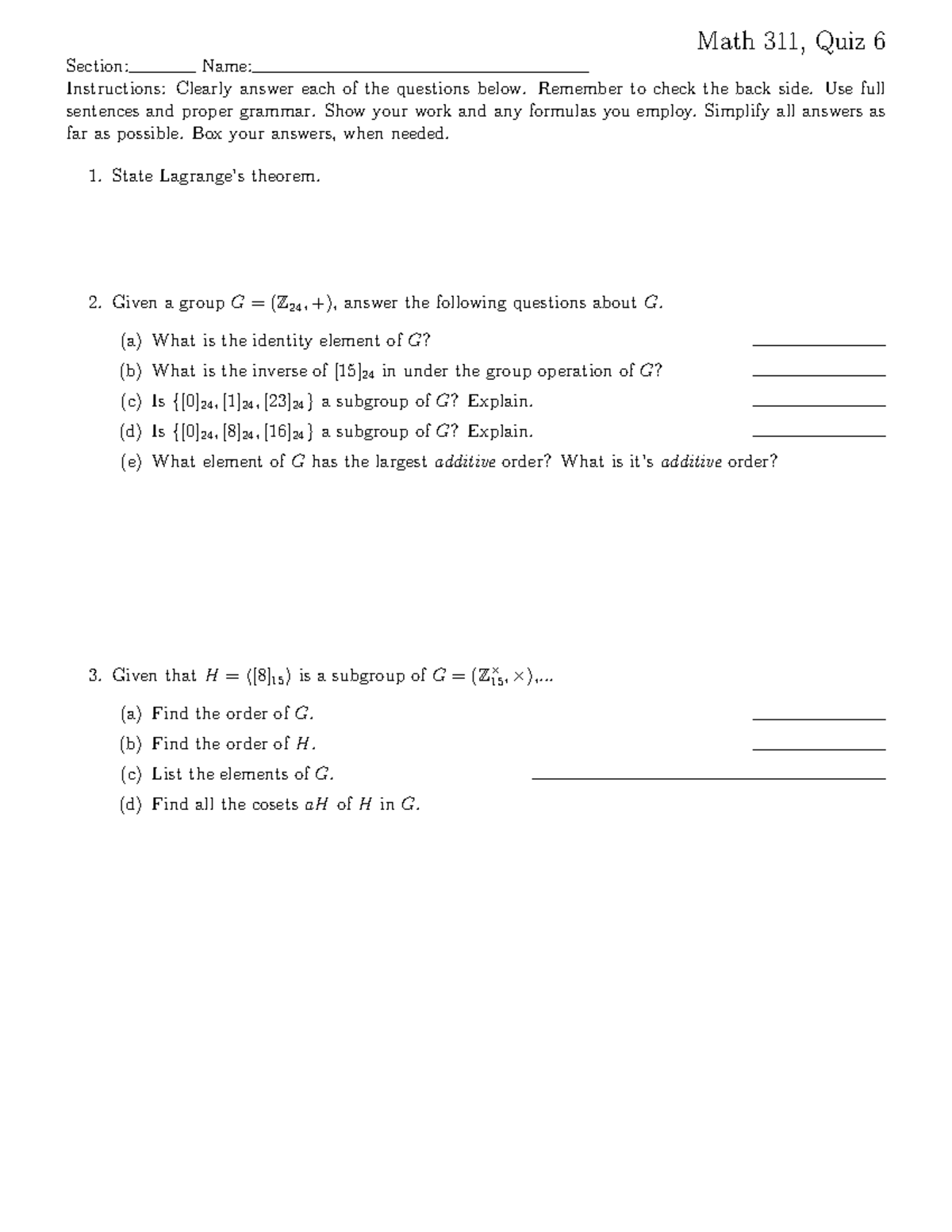 Quiz 11 - Math 311, Quiz 6 Section: Name: Instructions: Clearly answer ...