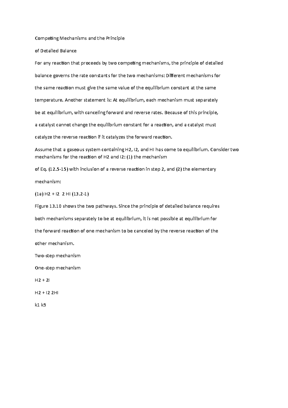 Competing Mechanisms and the Principle - Another statement is: At ...