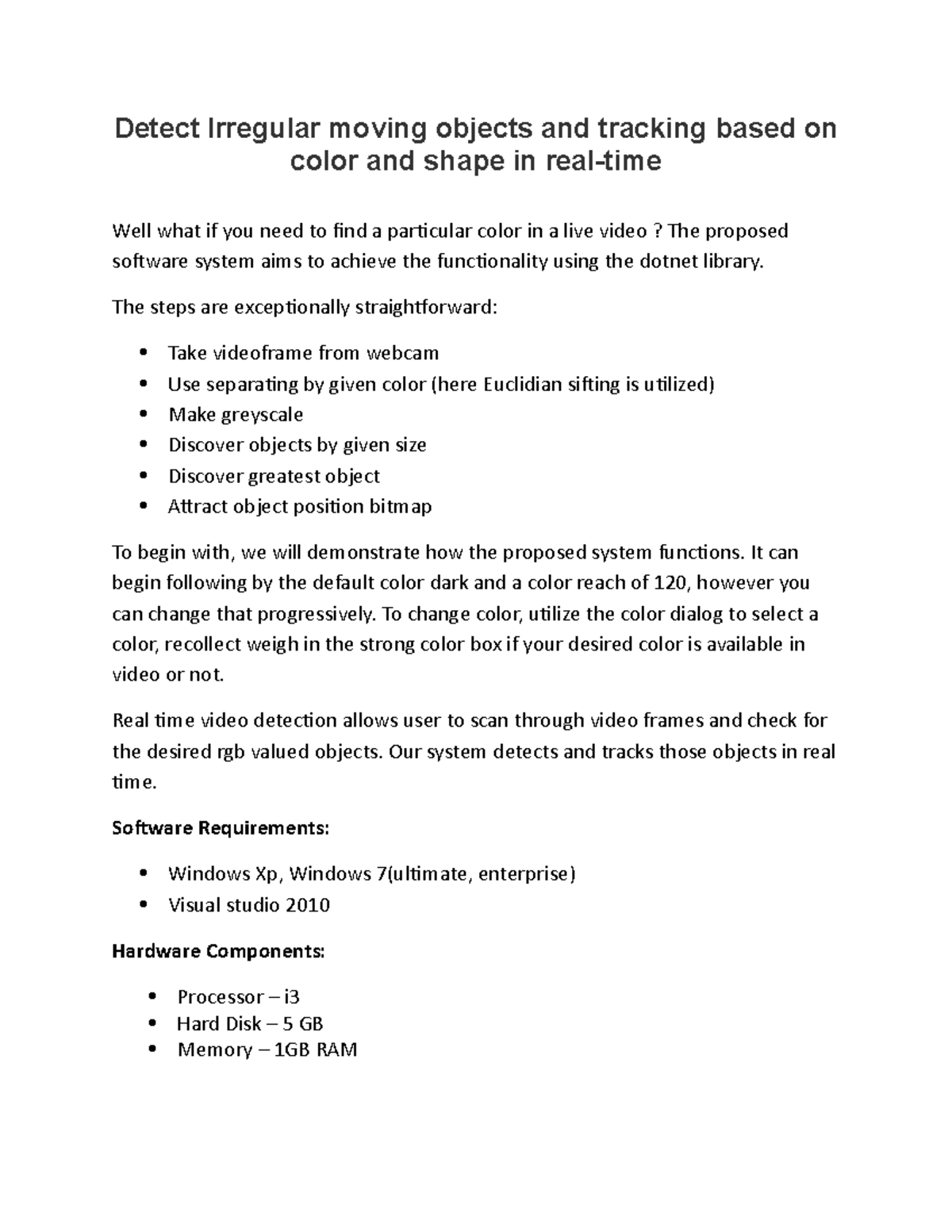 Detect Irregular Moving Objects And Tracking Based On Color And Shape In Real Time The Steps