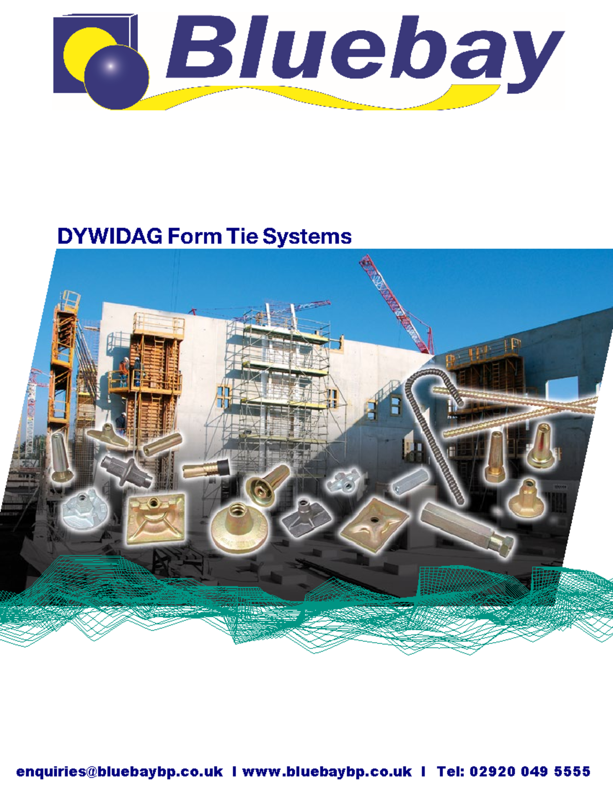 Dywidag form tie systems en 002 - DYWIDAG Form Tie Systems enquiries@bluebaybp.co I bluebaybp.co ...
