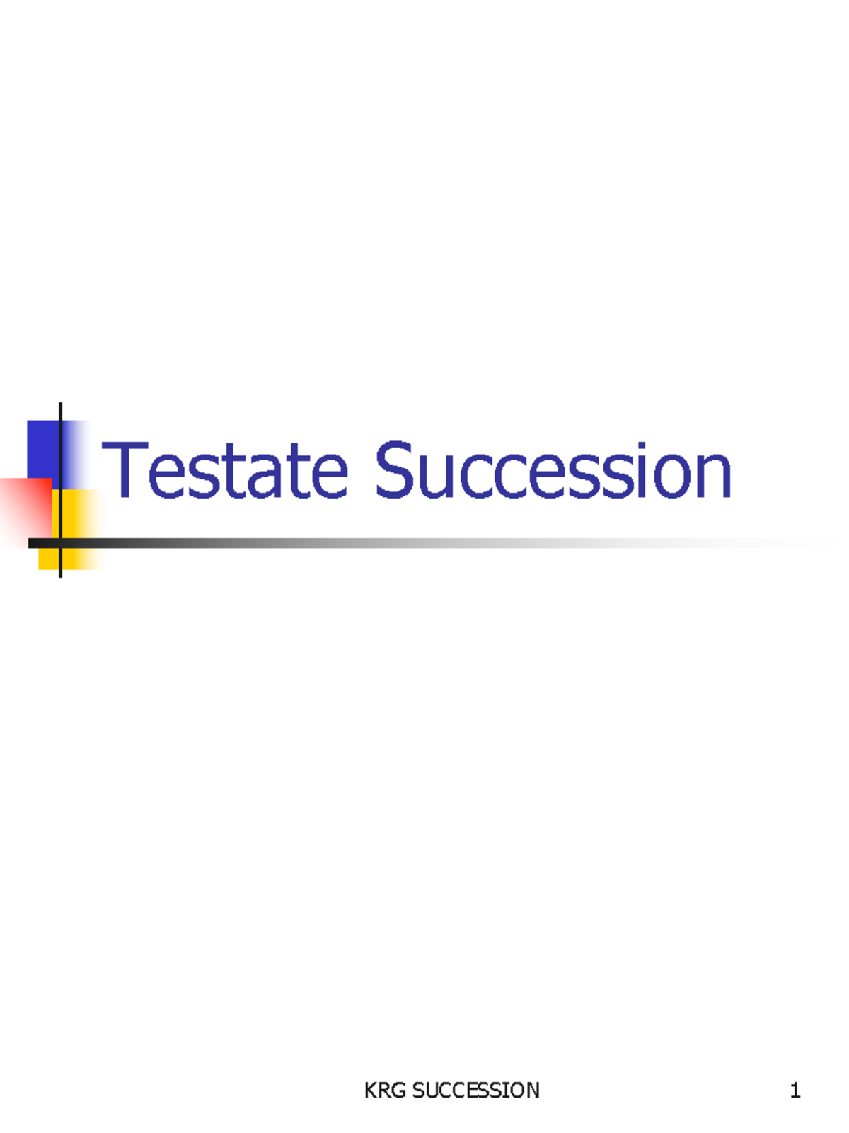 Testate Succession KRG 200 - KRG 200 - UP - Studocu