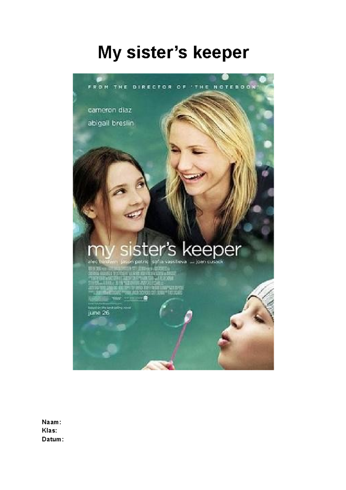 Film analyse My sister's keeper - My sister’s keeper Naam: Klas: Datum ...
