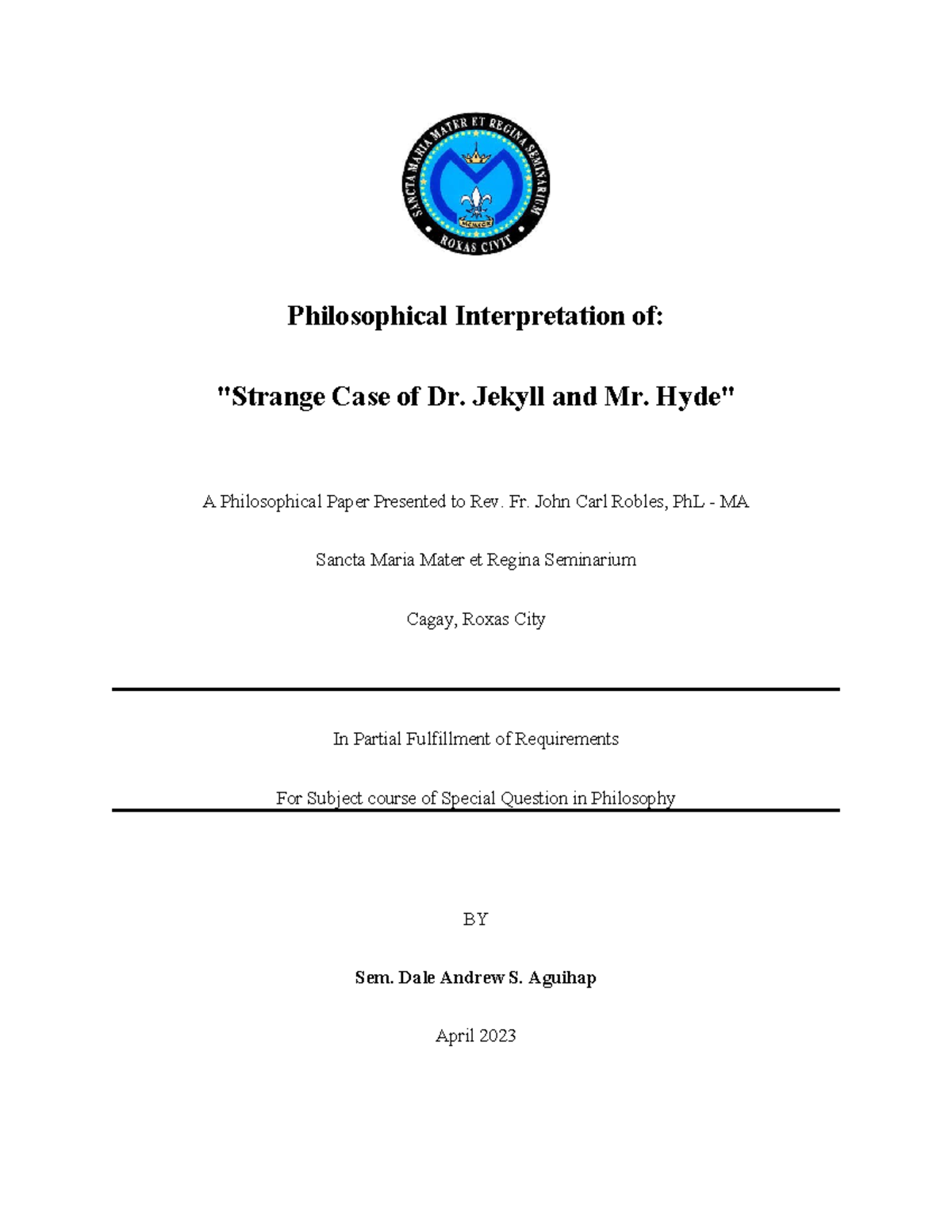 Jekyll and hyde philo paper - Philosophical Interpretation of: "Strange ...