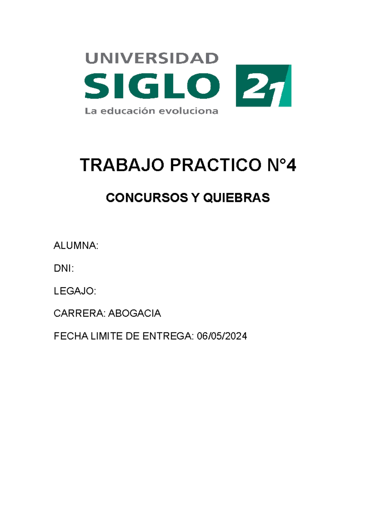 TP 4 Concursos - 100 - TRABAJO PRACTICO N° CONCURSOS Y QUIEBRAS ALUMNA: DNI: LEGAJO: CARRERA ...