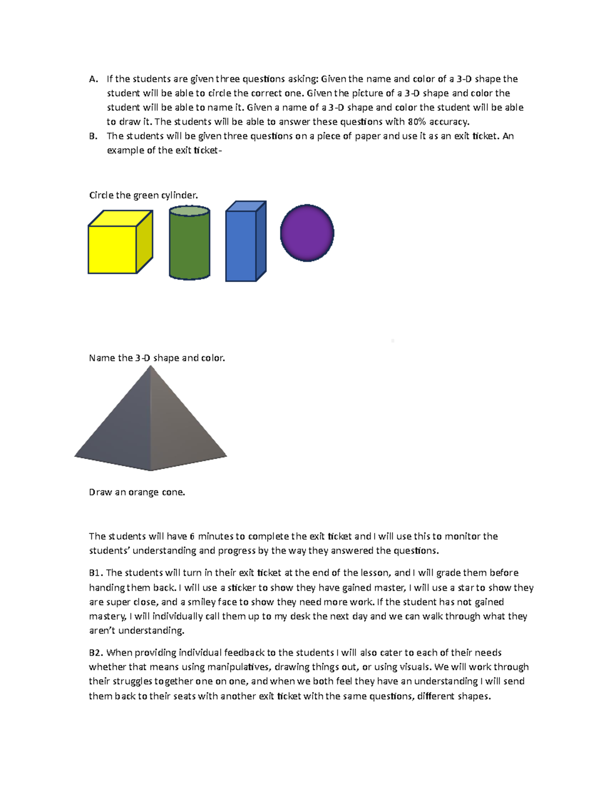 Task 1 - A. If the students are given three questions asking: Given the ...
