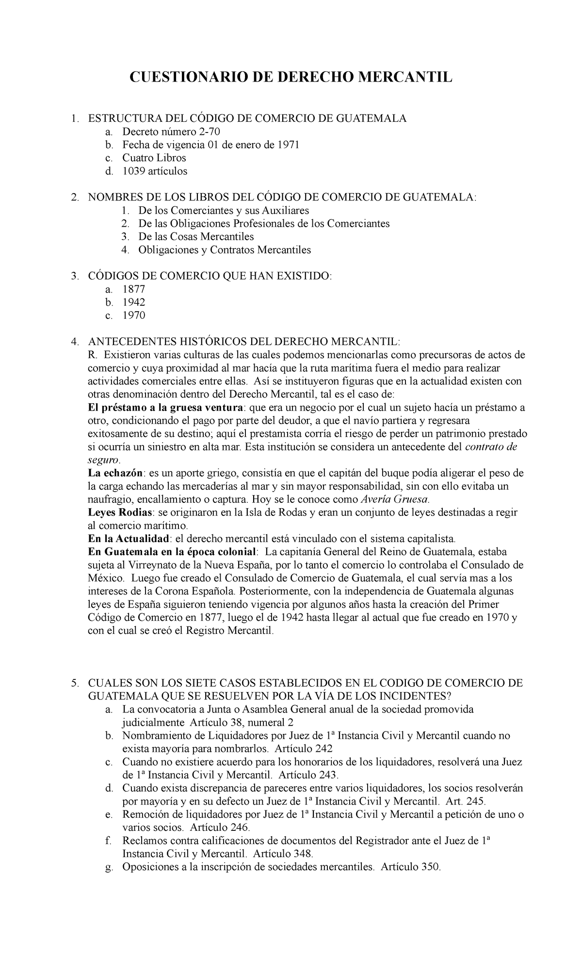 Cuestionario-mercantil-1 - CUESTIONARIO DE DERECHO MERCANTIL 1. ESTRUCTURA DEL CÓDIGO DE ...