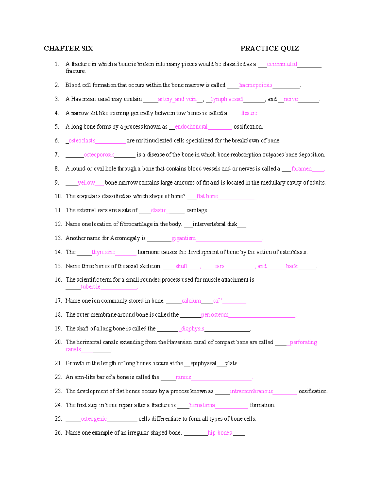 Practice Quiz chapter 6 - CHAPTER SIX PRACTICE QUIZ A fracture in which a bone is broken into ...