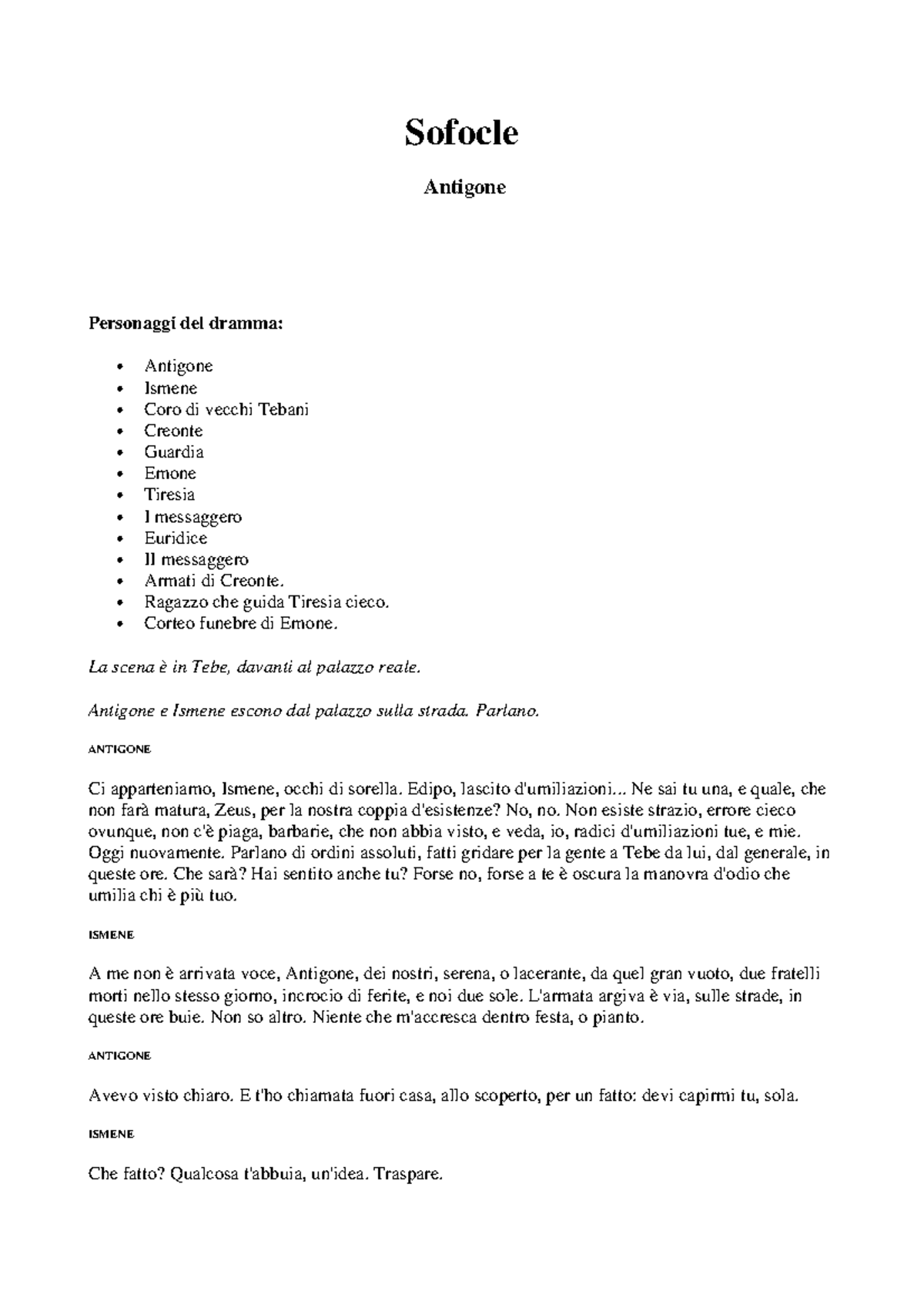 Antigone di Sofocle - Sofocle Antigone Personaggi del dramma: - • AntigoneIsmene - Coro di ...