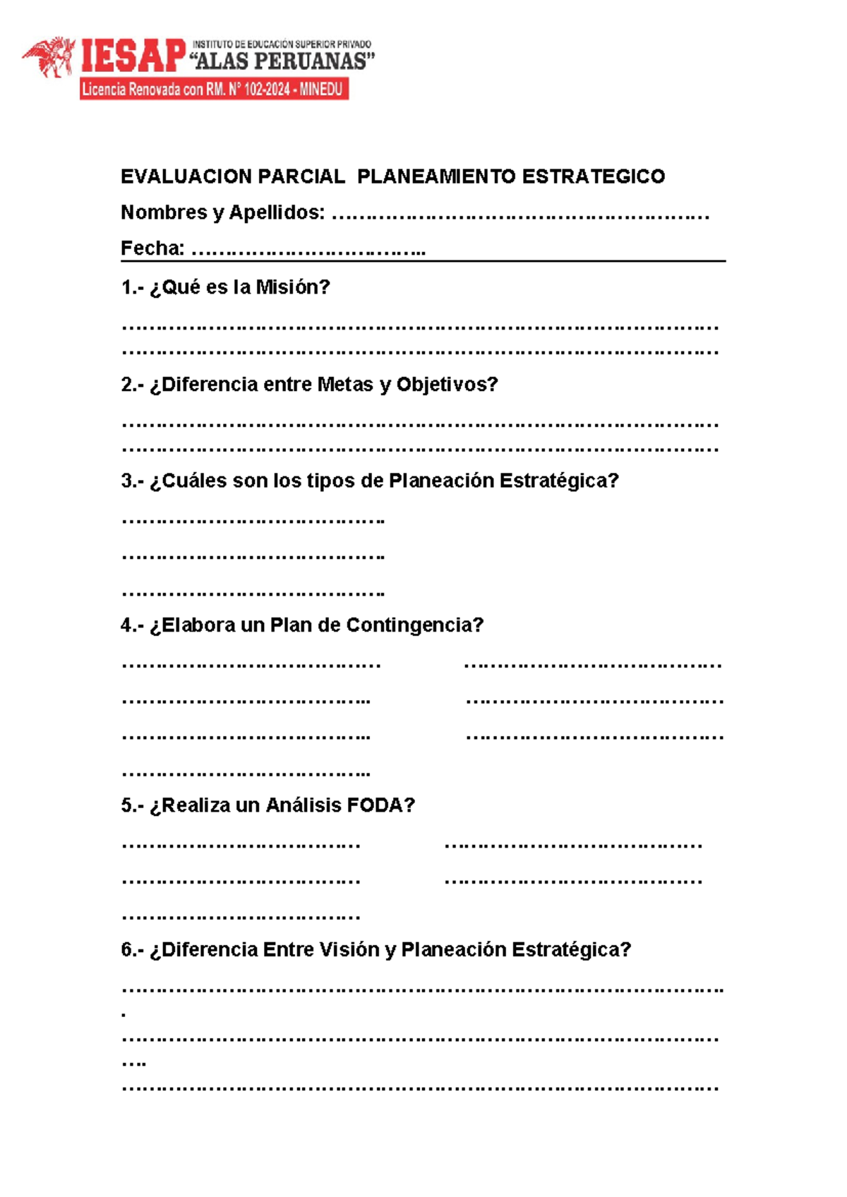 Evaluacion-parcialplaneamiento - EVALUACION PARCIAL PLANEAMIENTO ESTRATEGICO Nombres y Apellidos ...