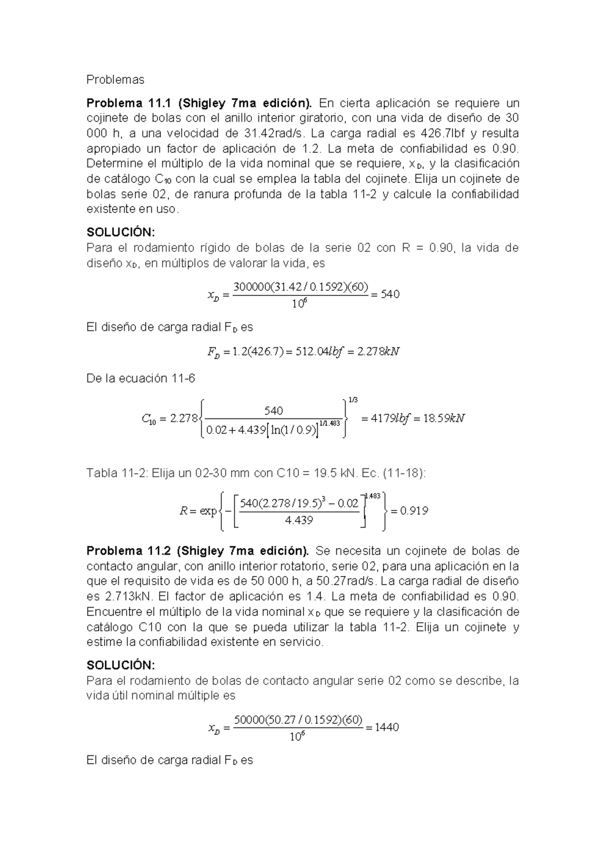 Pdfcoffee - Problemas Problema 11 (Shigley 7ma edición). En cierta aplicación se requiere un ...