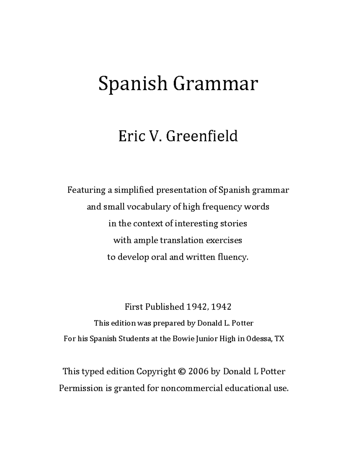 Spanish Grammar - ! ! Spanish!Grammar! ! Eric!V.!Greenfield!! ! ! - Studocu
