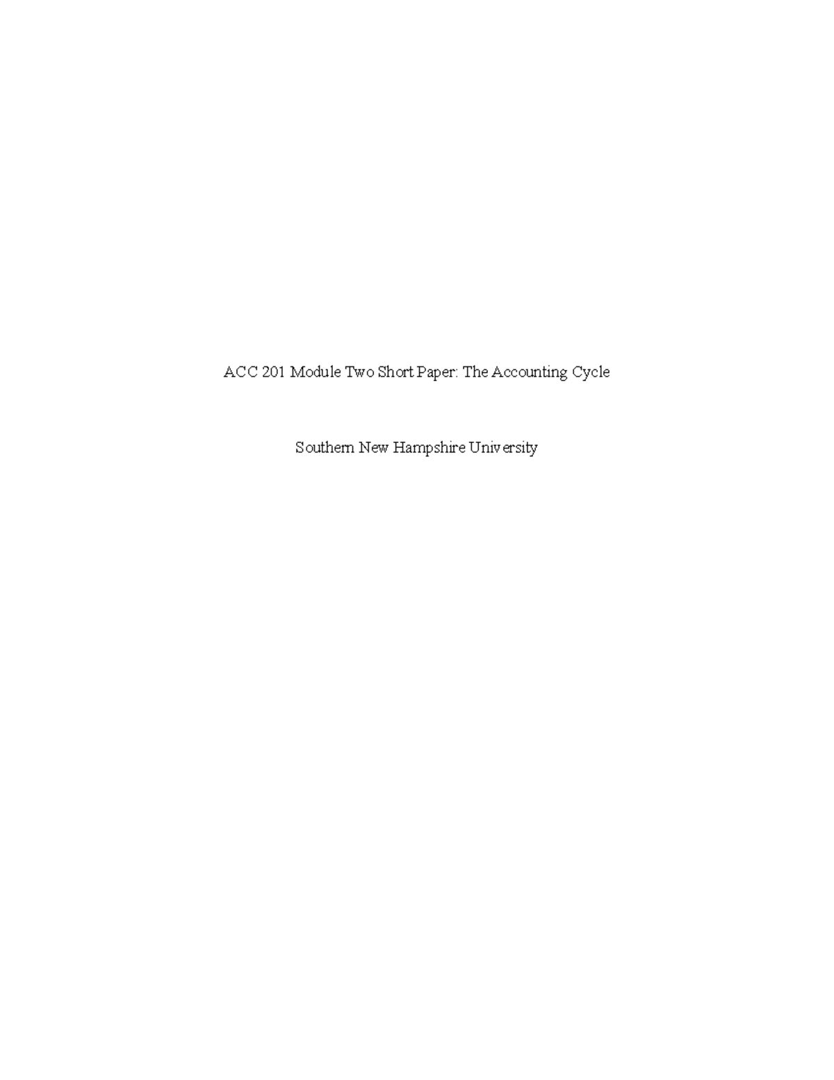 ACC 201 Module Two Short Paper - This paper will explain my ...