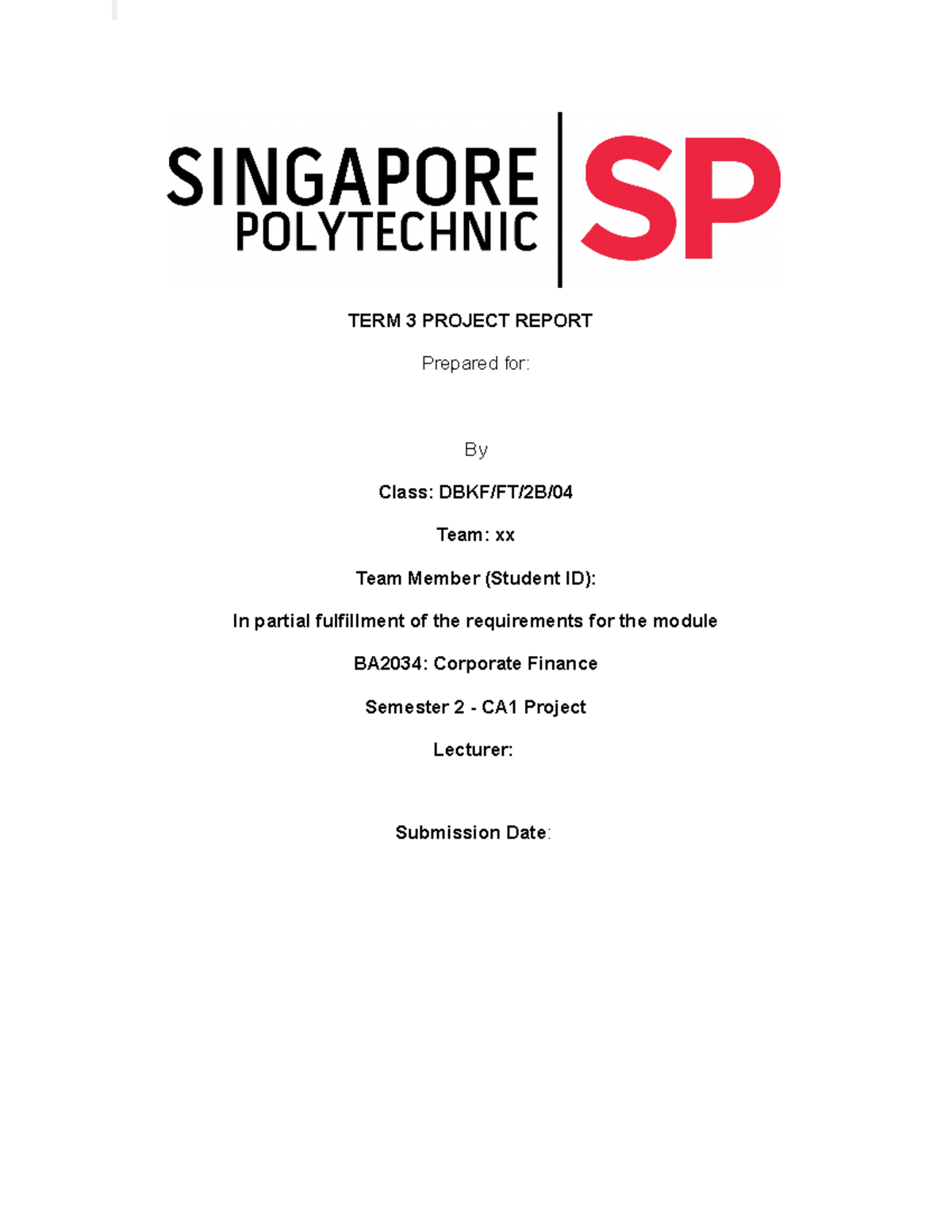 CF Report CA1 - Distinction - TERM 3 PROJECT REPORT Prepared for: By ...
