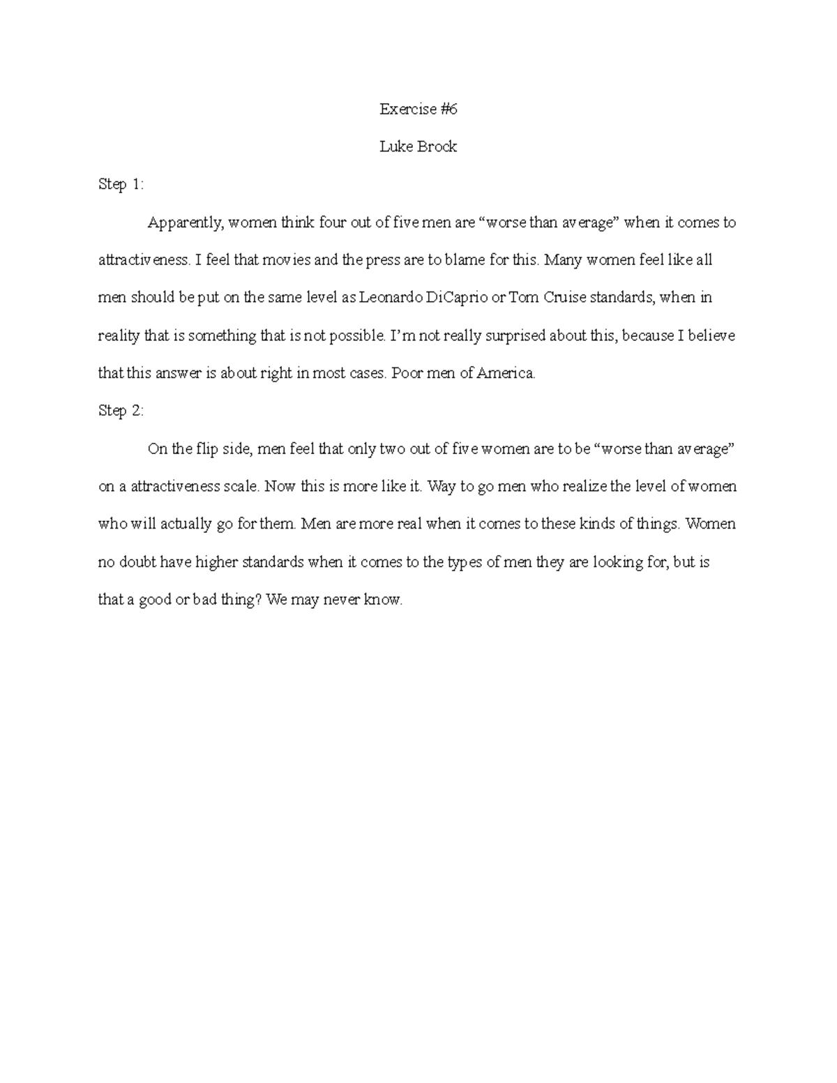 Exercise #6 - Luke Brock - Exercise #6 Luke Brock Step 1: Apparently ...