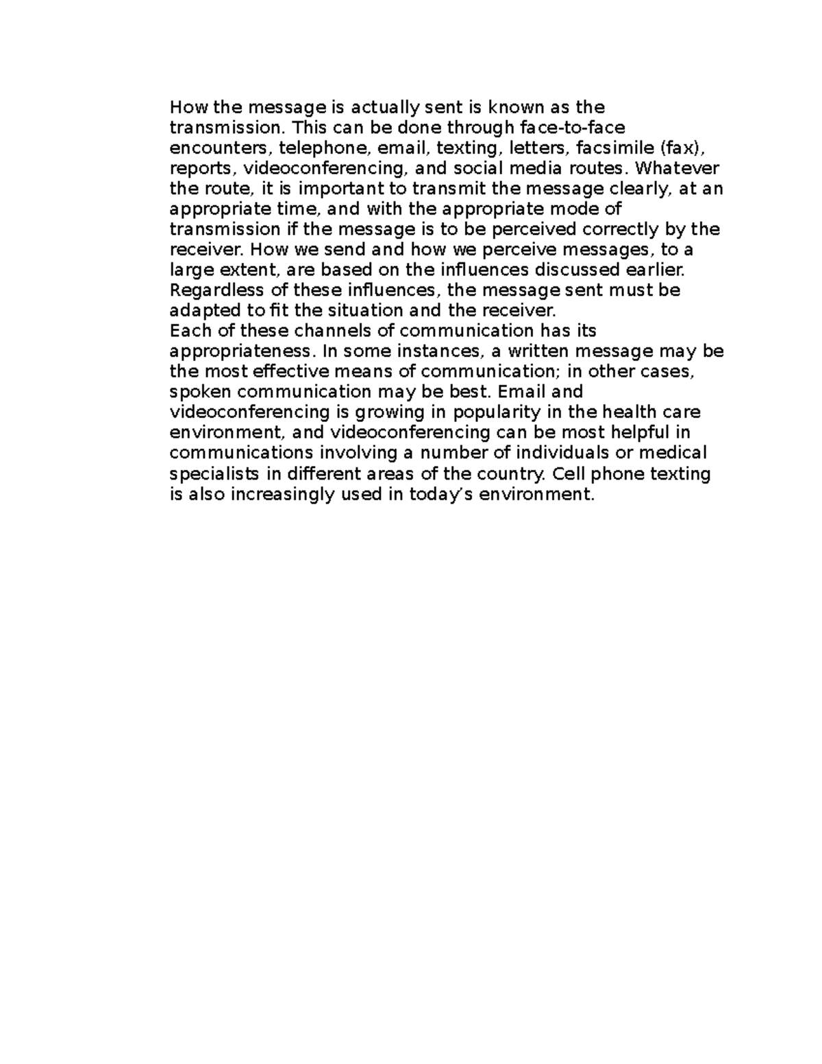 Transmission of Messages - How the message is actually sent is known as ...