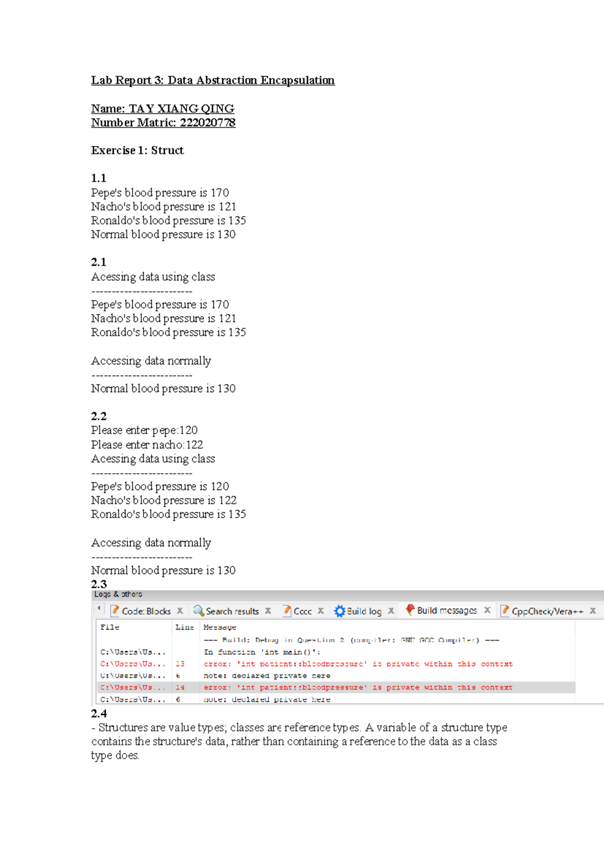 Lab Report 3(programming) - Lab Report 3: Data Abstraction Encapsulation Name: TAY XIANG QING ...