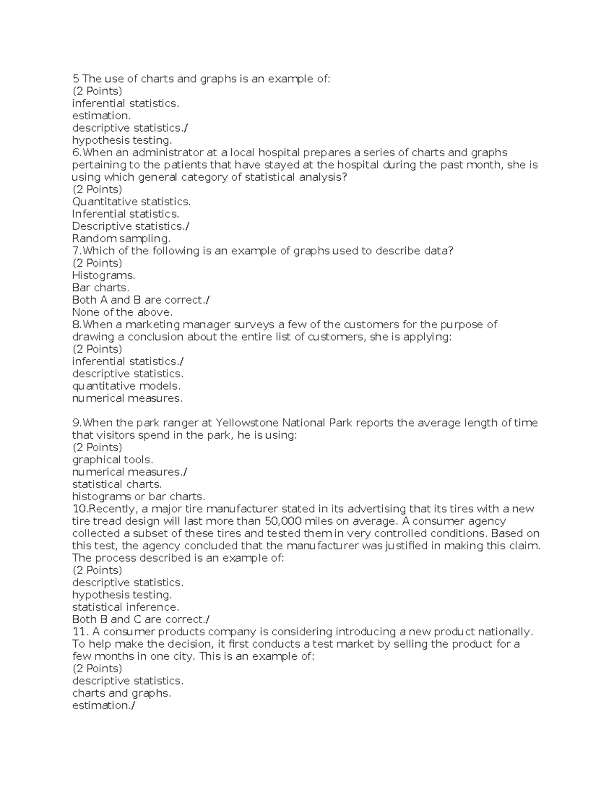 TRẮC NGHIỆM THỐNG KÊ - 5 The use of charts and graphs is an example of ...