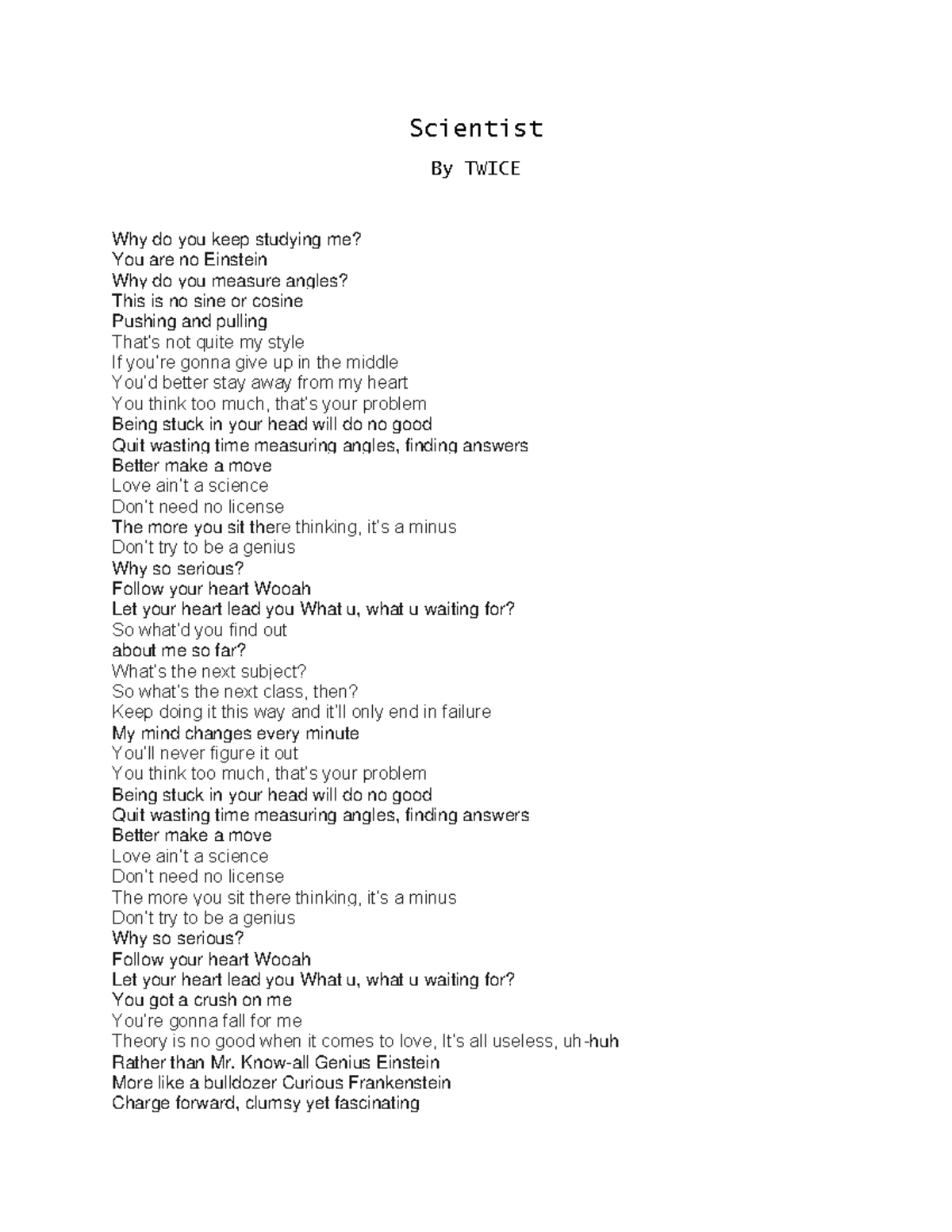 Scientist - Scientist By TWICE Why do you keep studying me? You are no ...
