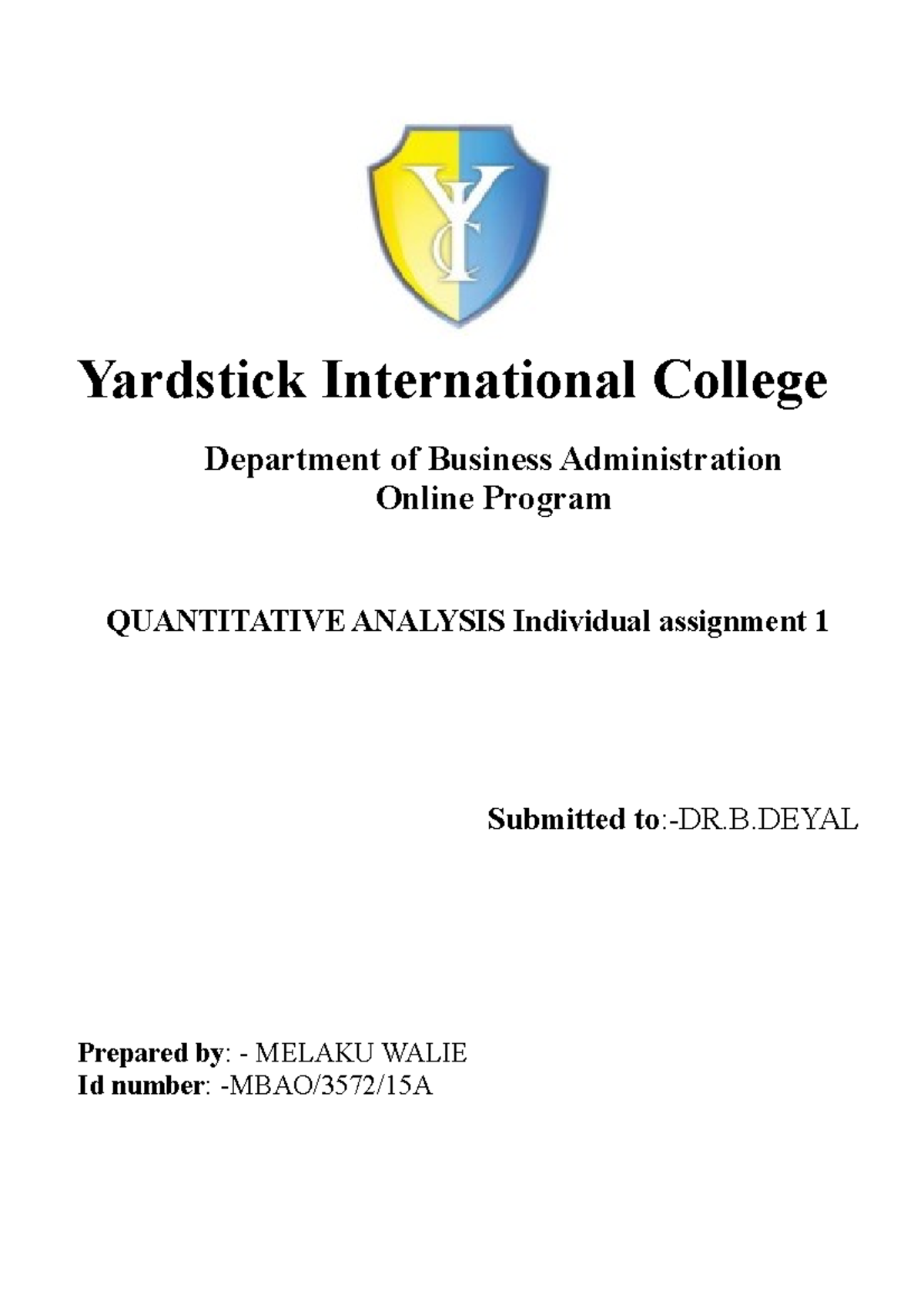 Melaku Walie MBAO.3572.15A Quantitative analysis Assignment 1 - Yardstick International College ...