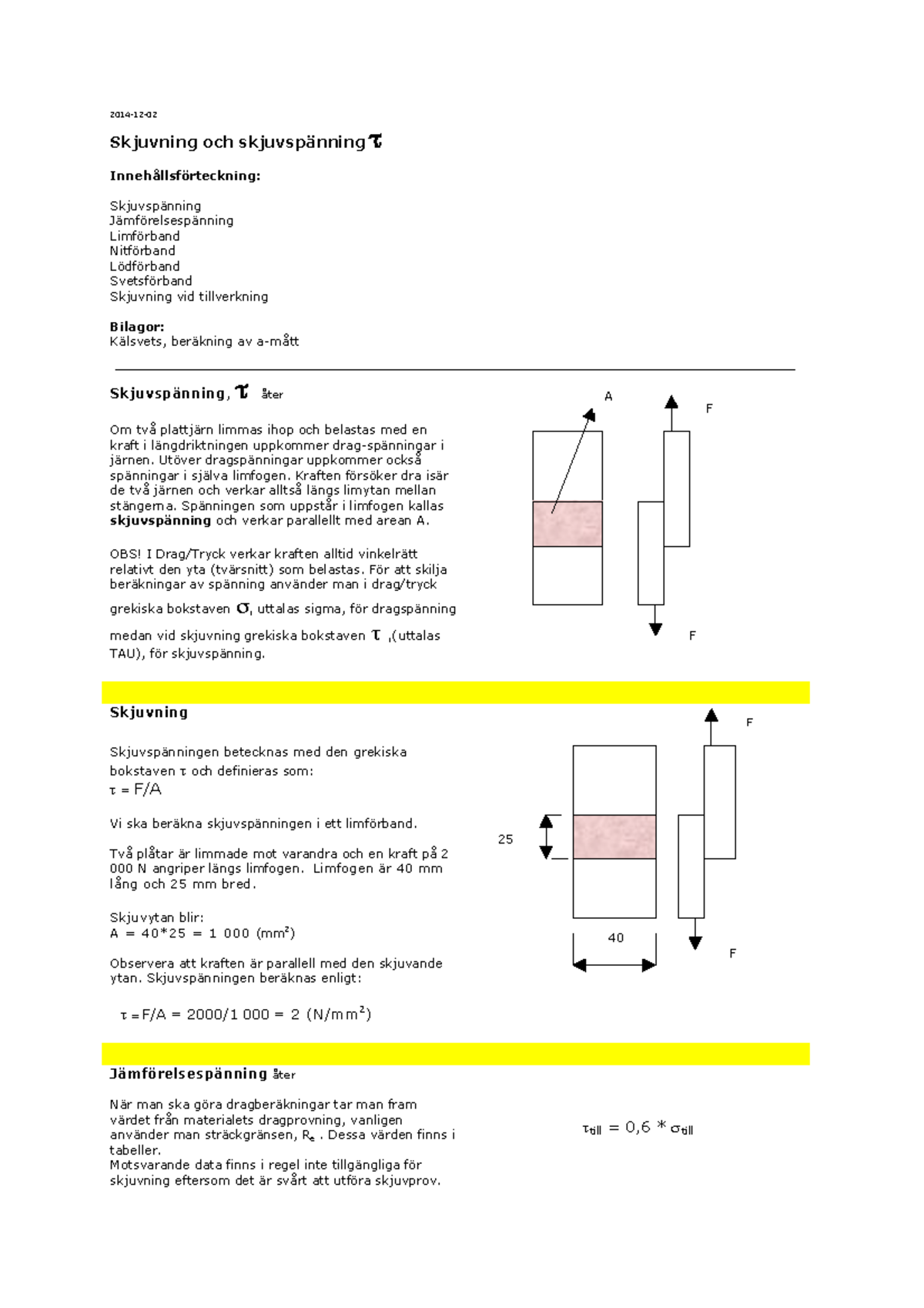 Skjuvning och skjuvspänning τ - 2014-12- Skjuvning och skjuvspänning τ ...