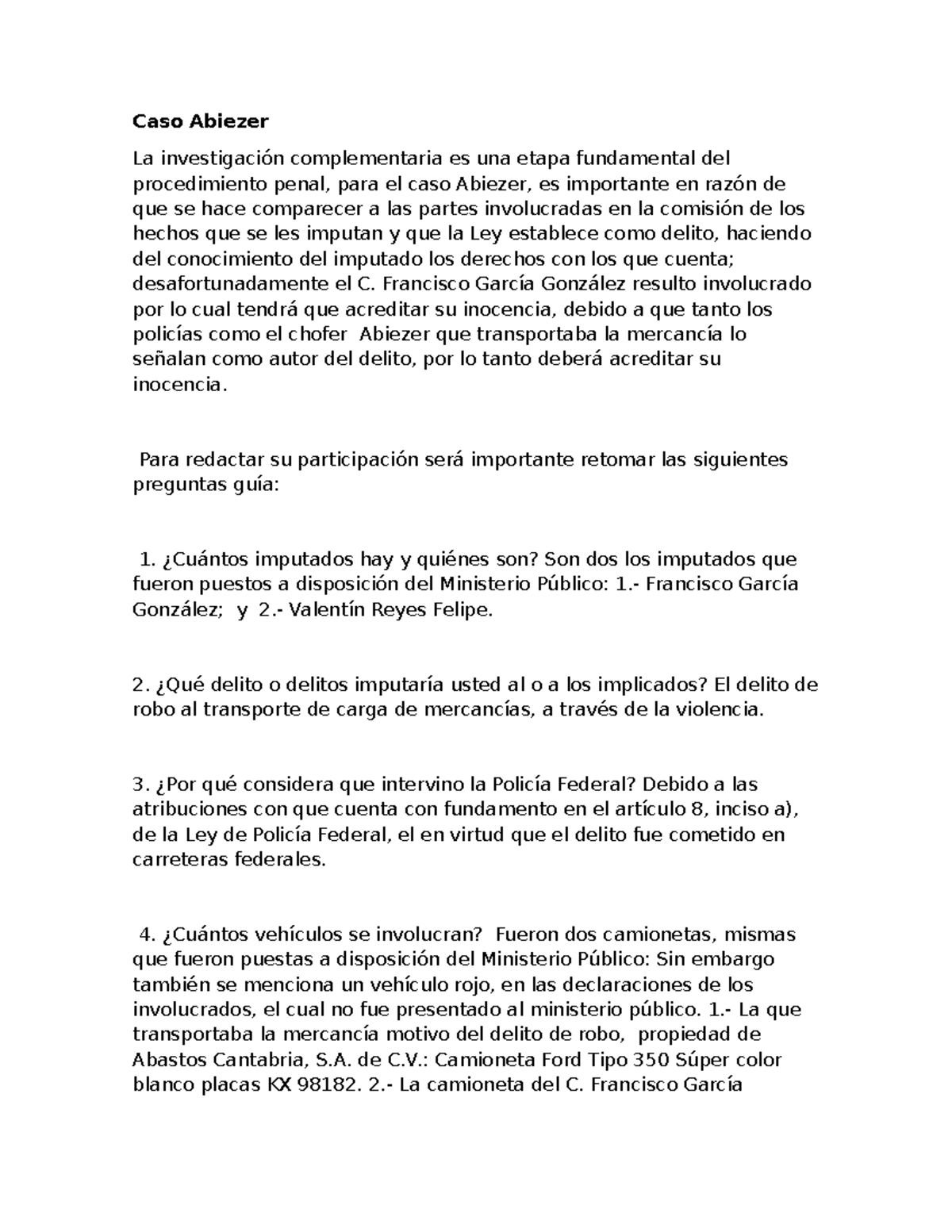 Caso Abiezer - Caso Abiezer La investigación complementaria es una ...