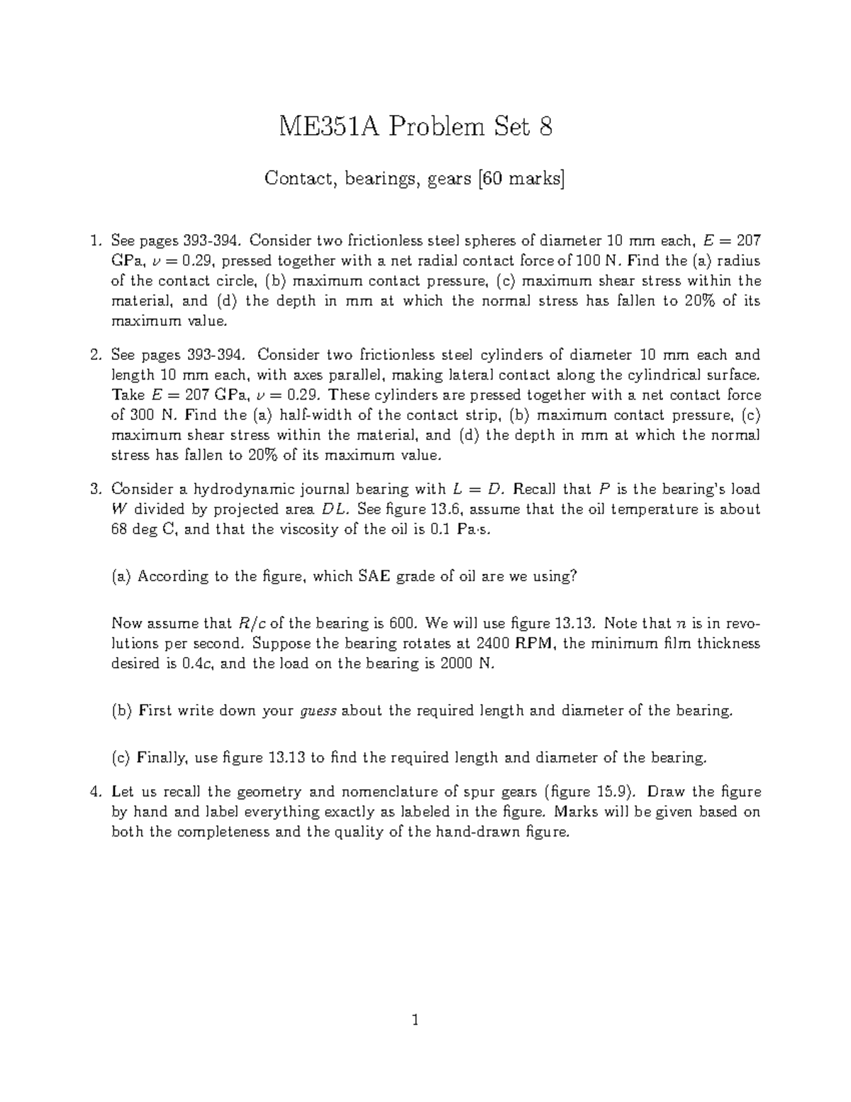 Probset 8 - practice problem solving - ME351A Problem Set 8 Contact, bearings, gears [60 marks ...