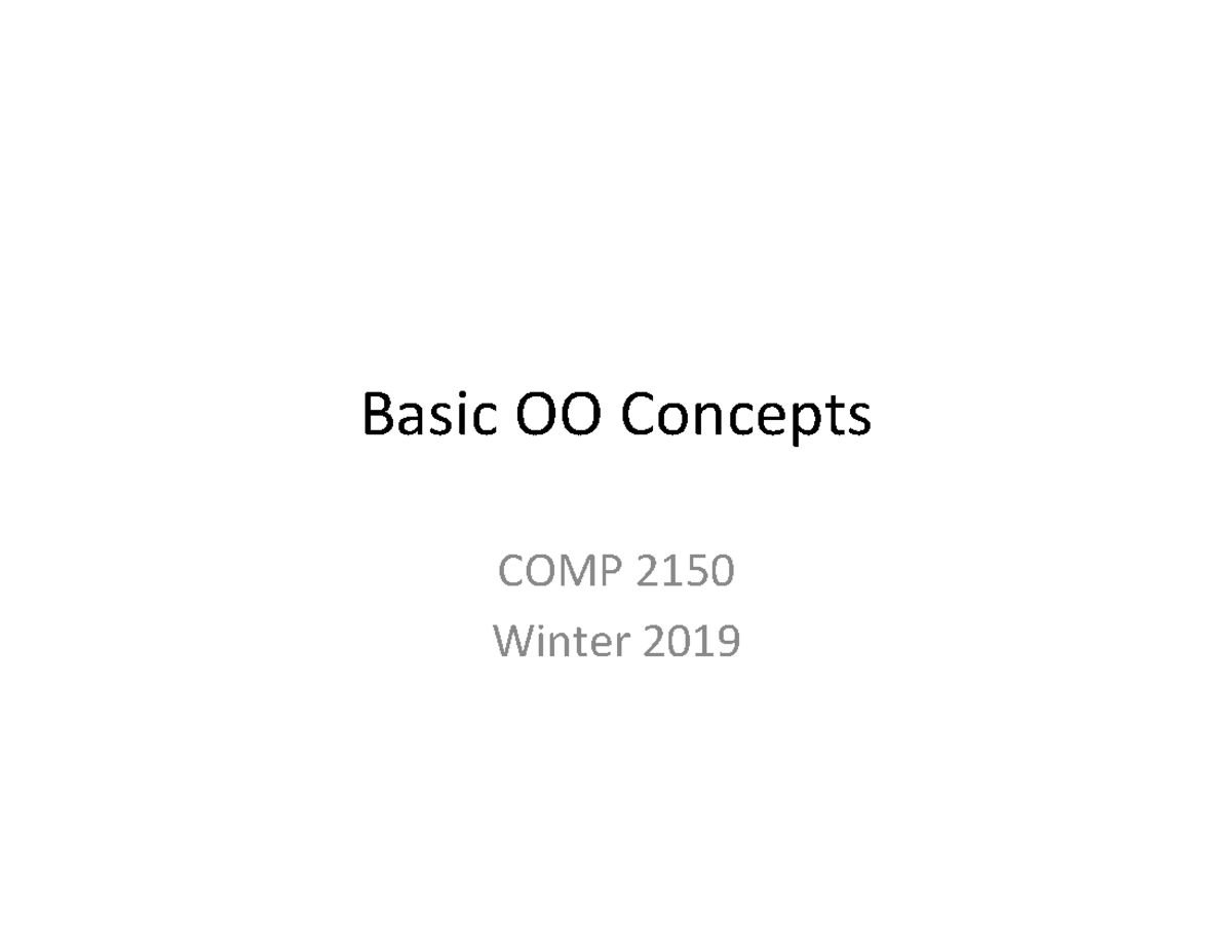 Lecture 2 jan11 - Basic OO Concepts COMP 2150 Winter 2019 Overview ...