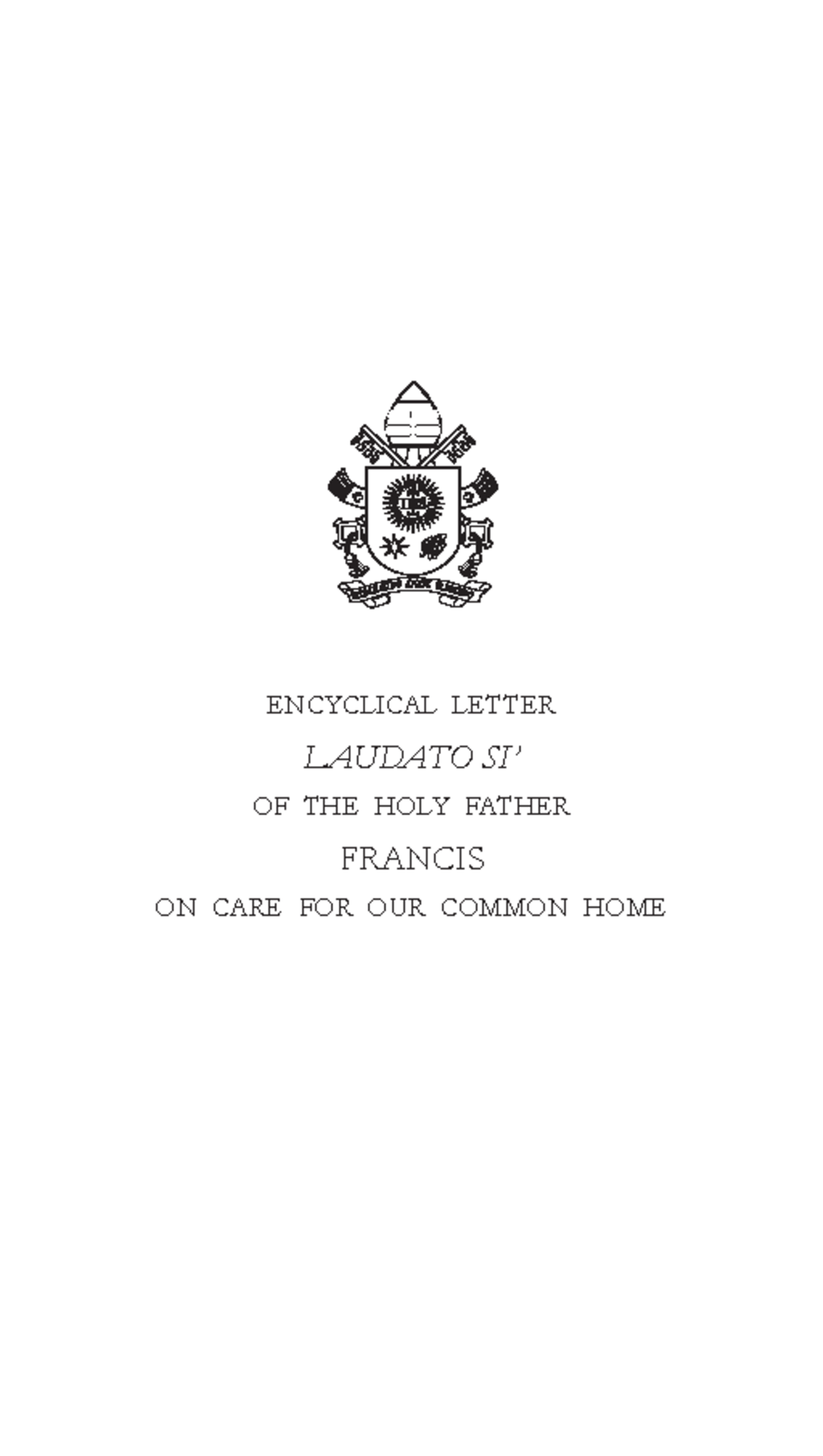 Encyclical letter. Pope Francis - Laudato Sii - ENCYCLICAL LETTER ...